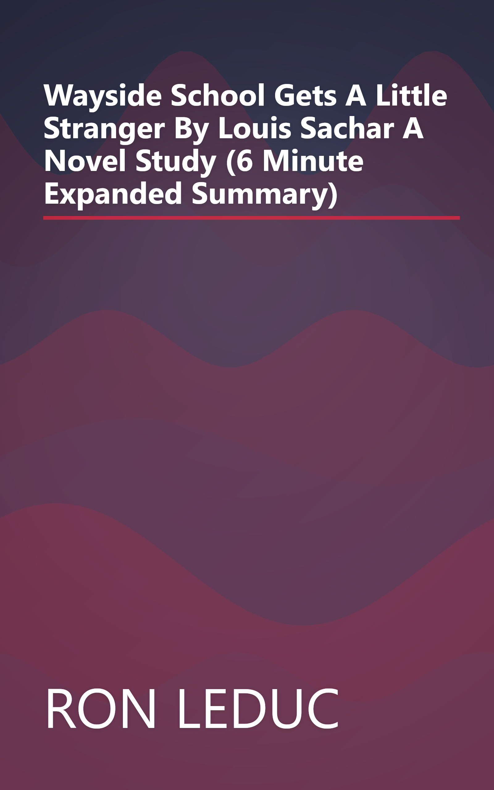 Wayside School Gets A Little Stranger By Louis Sachar  A Novel Study (6 Minute   Expanded Summary) book cover