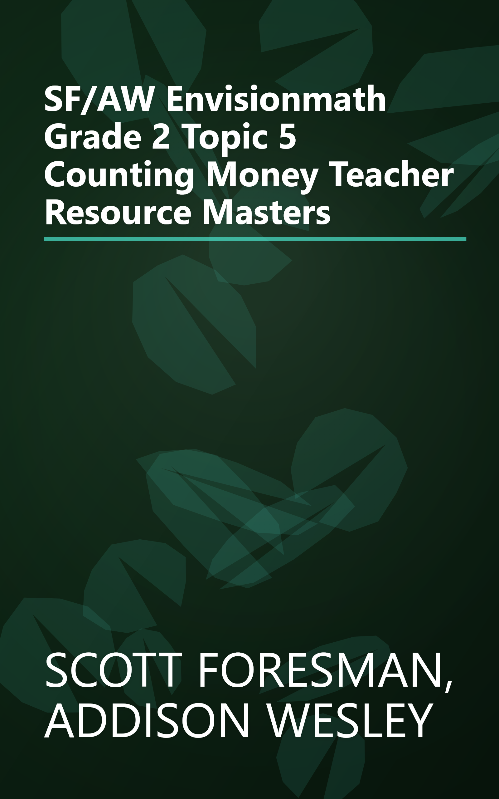 SF/AW Envisionmath Grade 2 Topic 5 Counting Money Teacher Resource Masters book cover