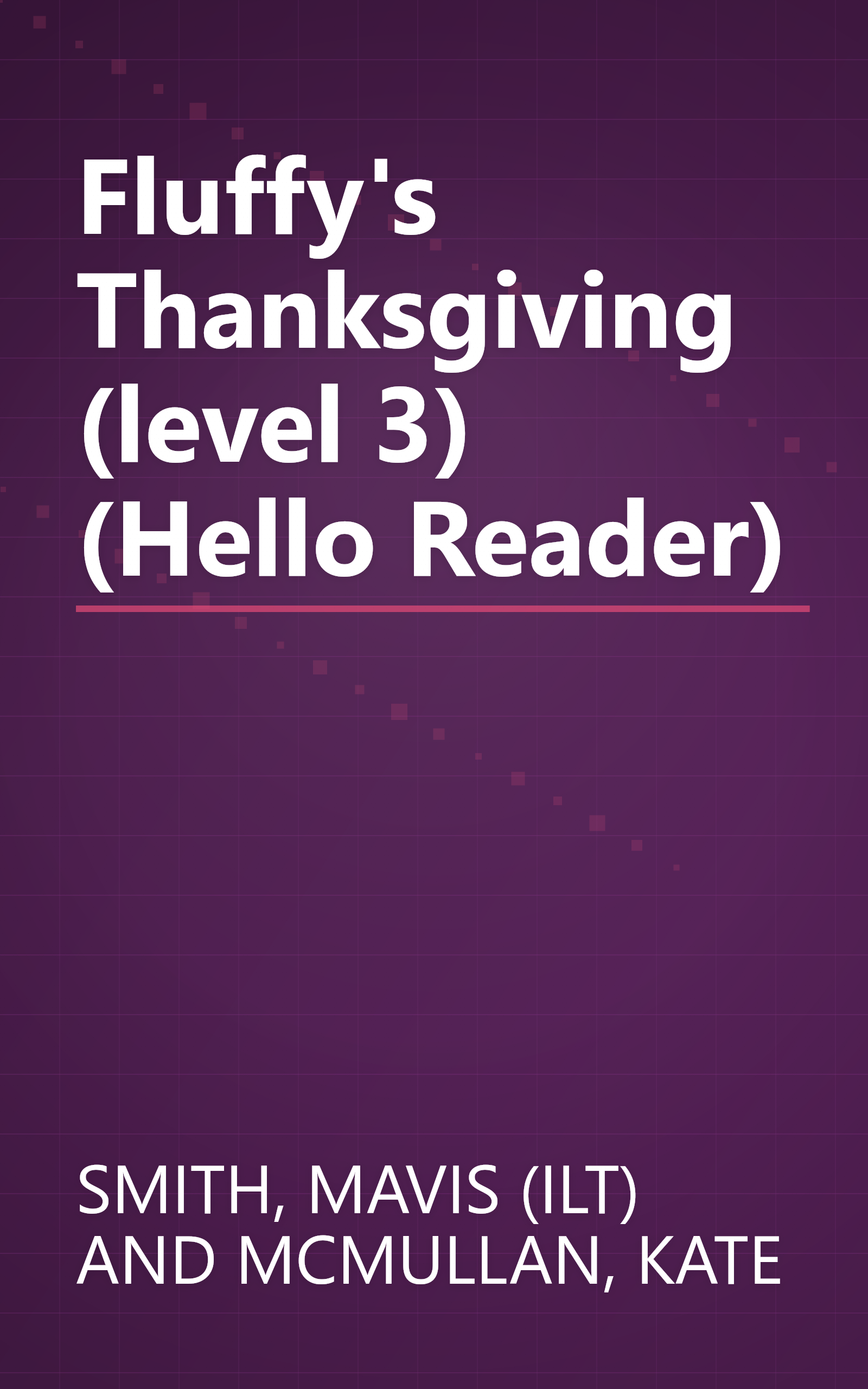 Fluffy's Thanksgiving (level 3) (Hello Reader) book cover