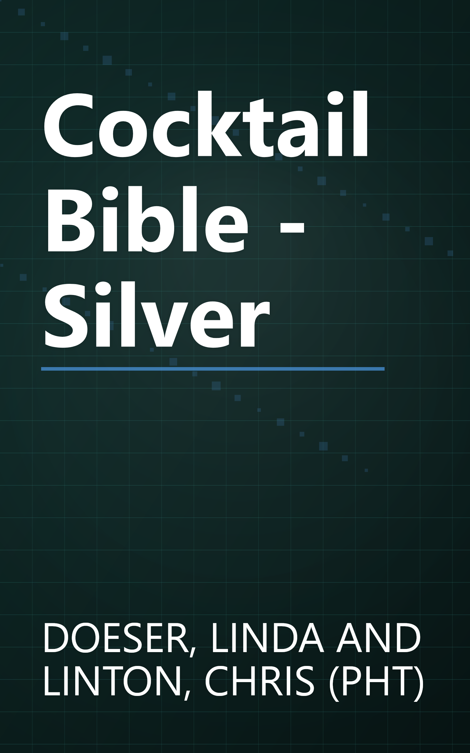 Cocktail Bible - Silver book cover