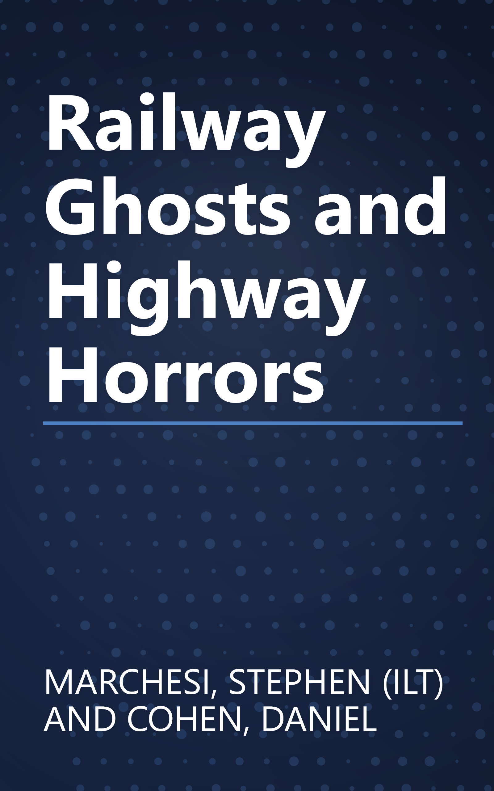 Railway Ghosts and Highway Horrors book cover