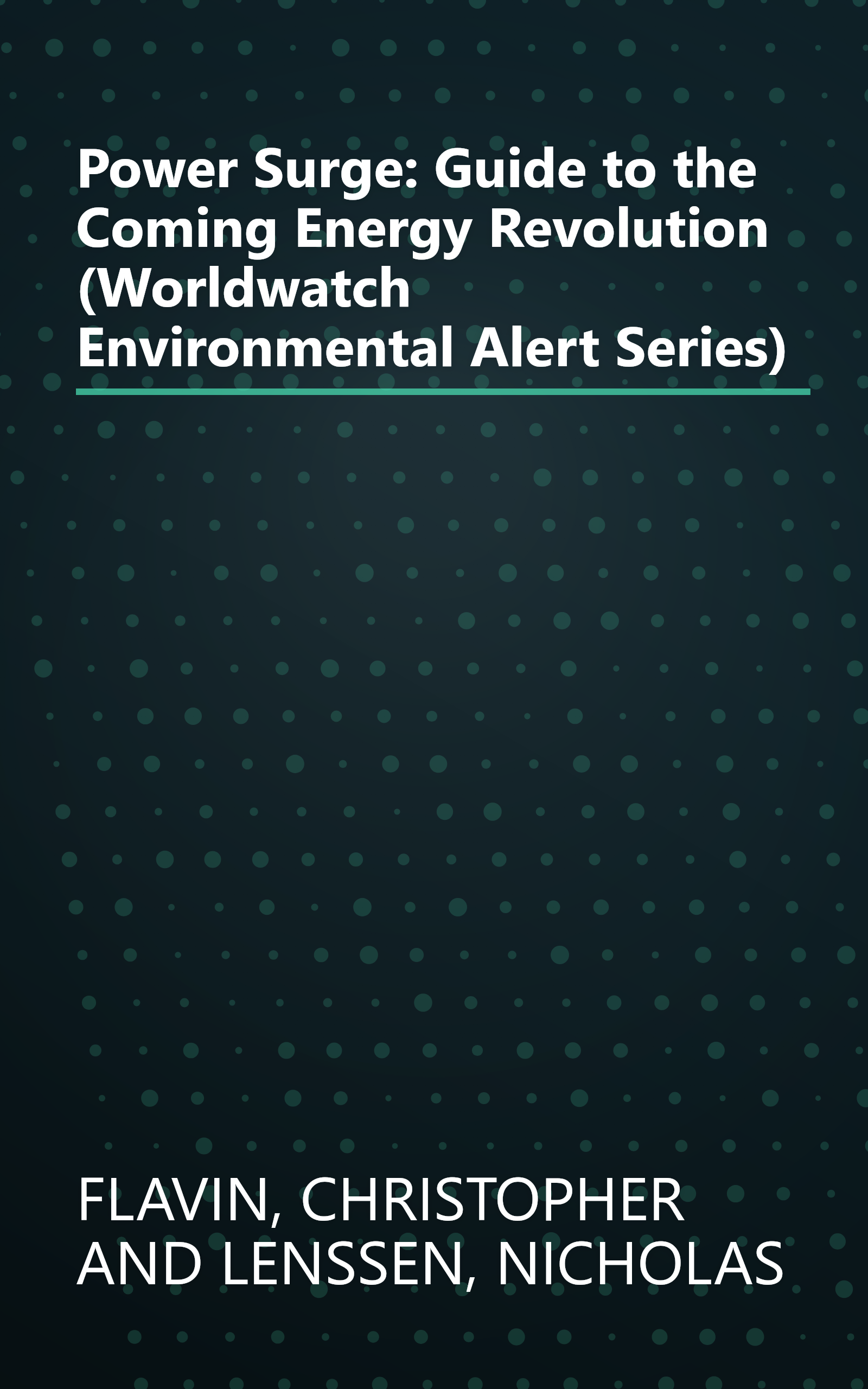 Power Surge: Guide to the Coming Energy Revolution (Worldwatch Environmental Alert Series) book cover