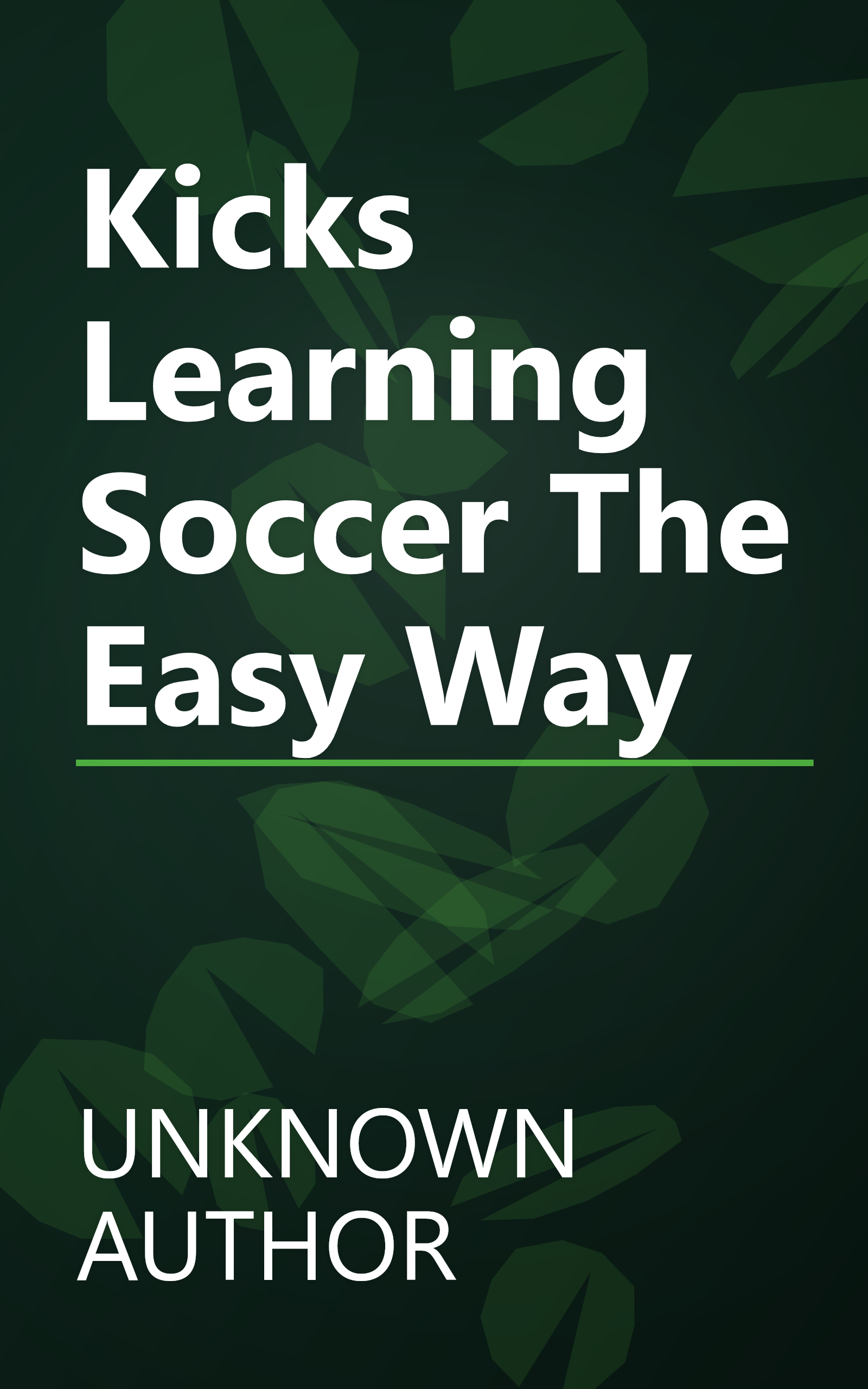 Kicks  Learning Soccer The Easy Way book cover