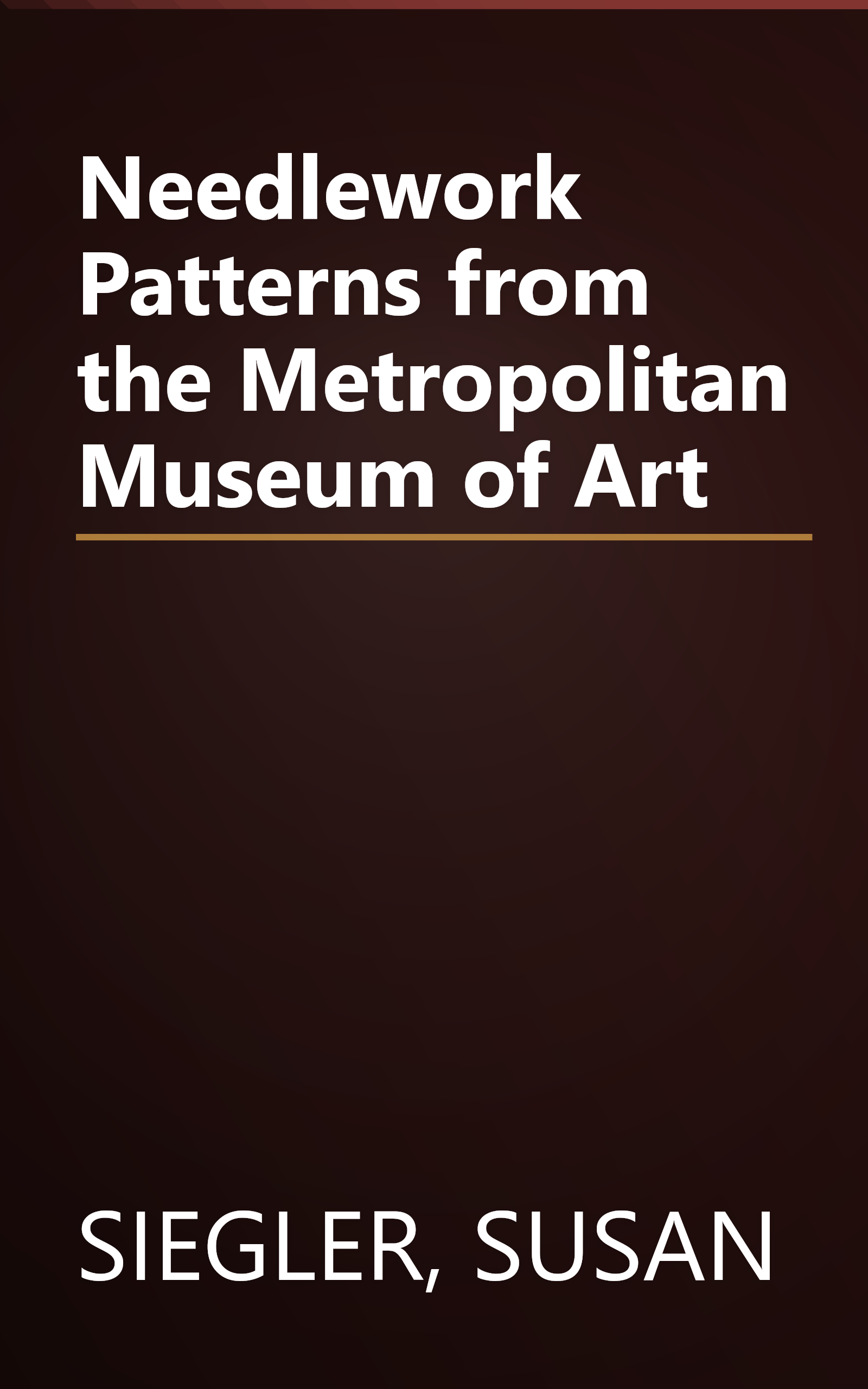 Needlework Patterns from the Metropolitan Museum of Art book cover