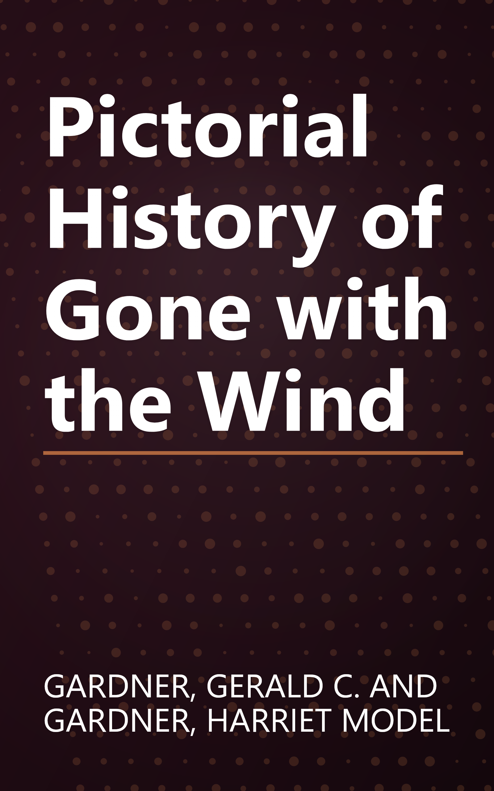 Pictorial History of Gone with the Wind book cover