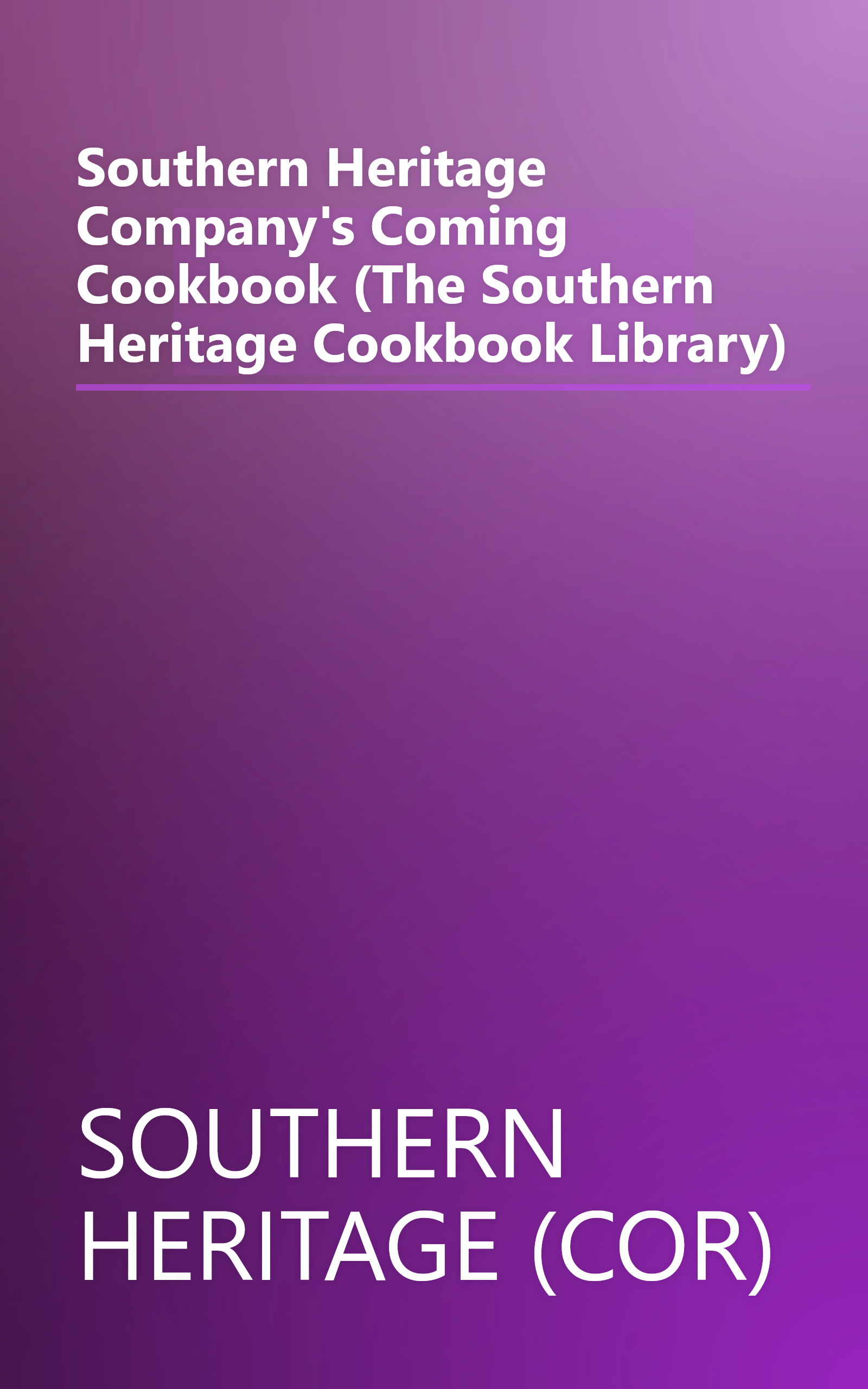 Southern Heritage Company's Coming Cookbook (The Southern Heritage Cookbook Library) book cover