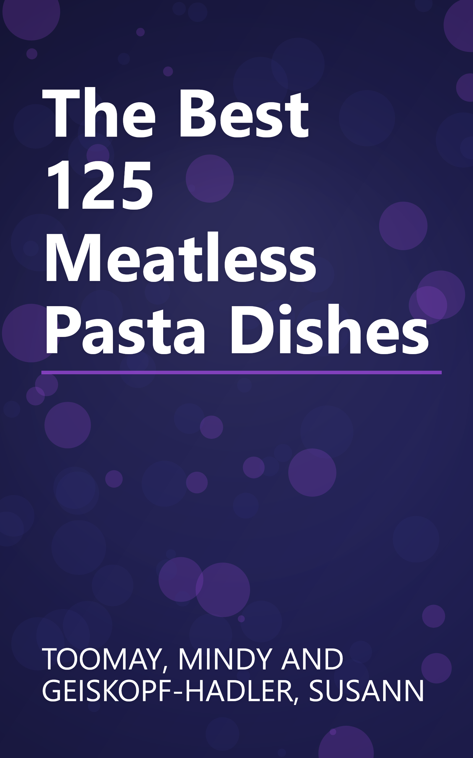 The Best 125 Meatless Pasta Dishes book cover
