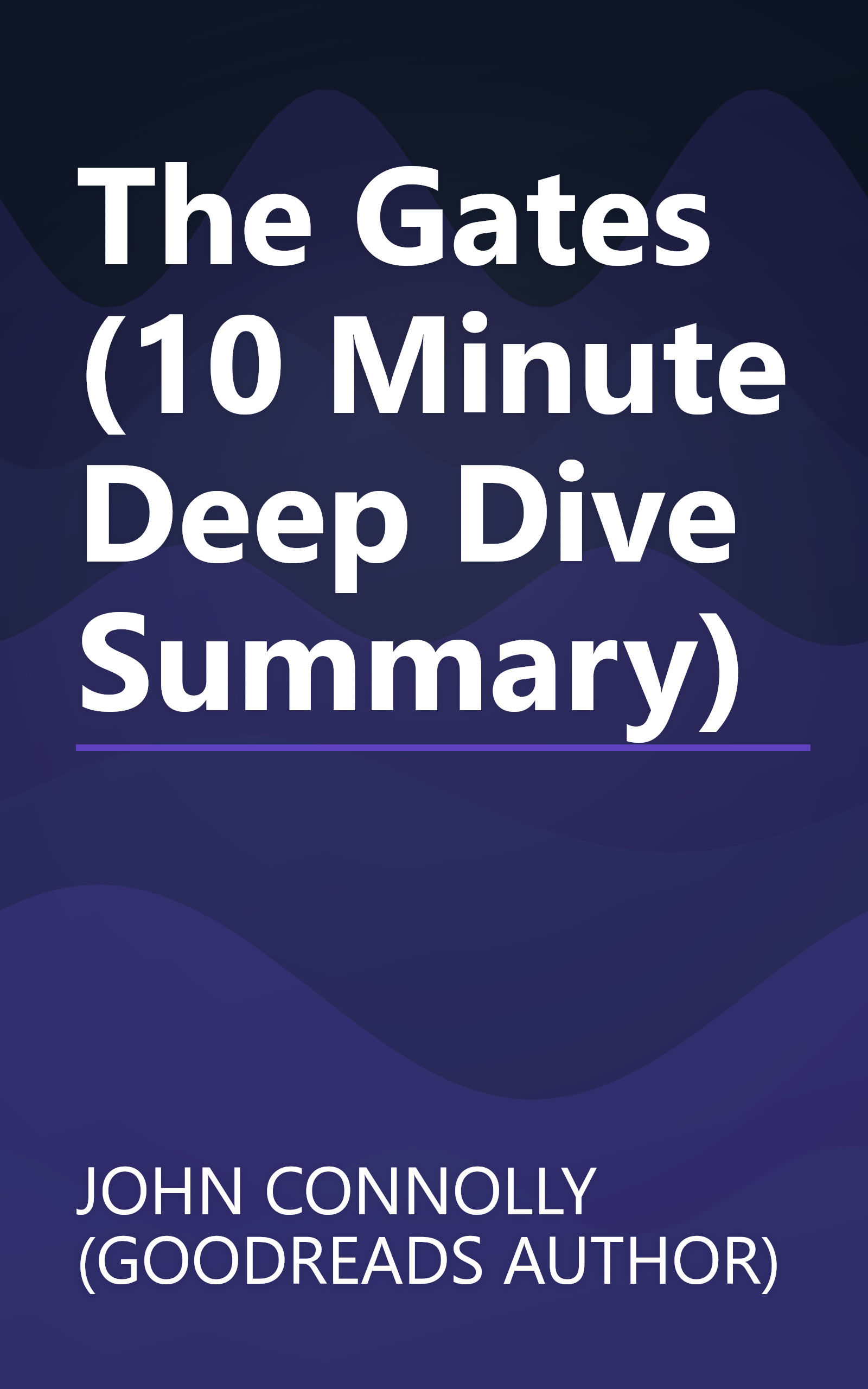 The Gates (10 Minute   Deep Dive Summary) book cover