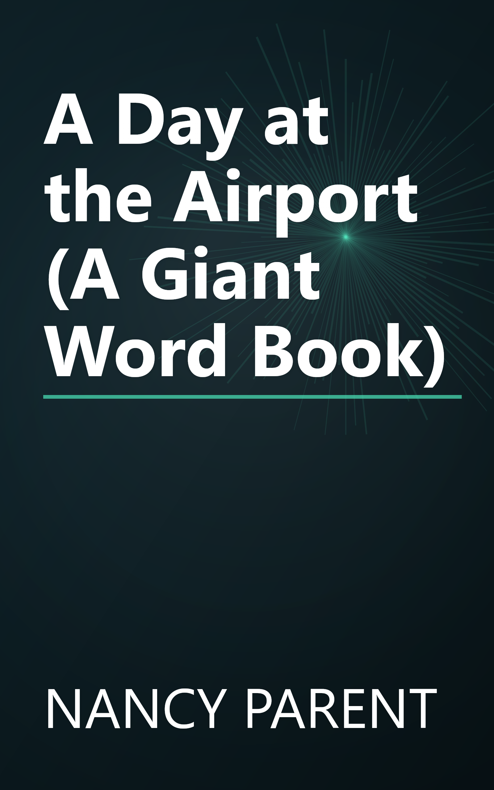 A Day at the Airport (A Giant Word Book) book cover