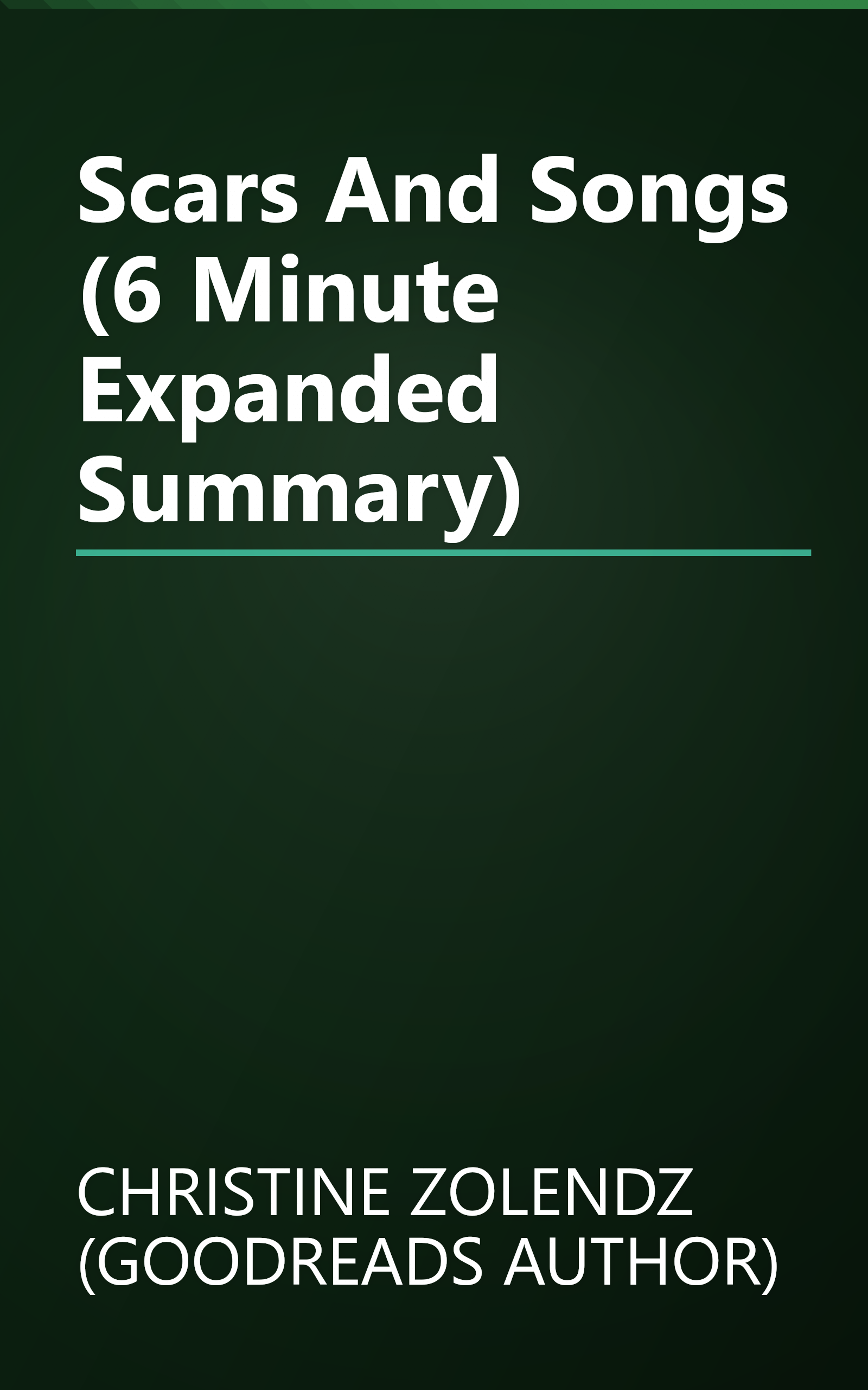 Scars And Songs (6 Minute   Expanded Summary) book cover