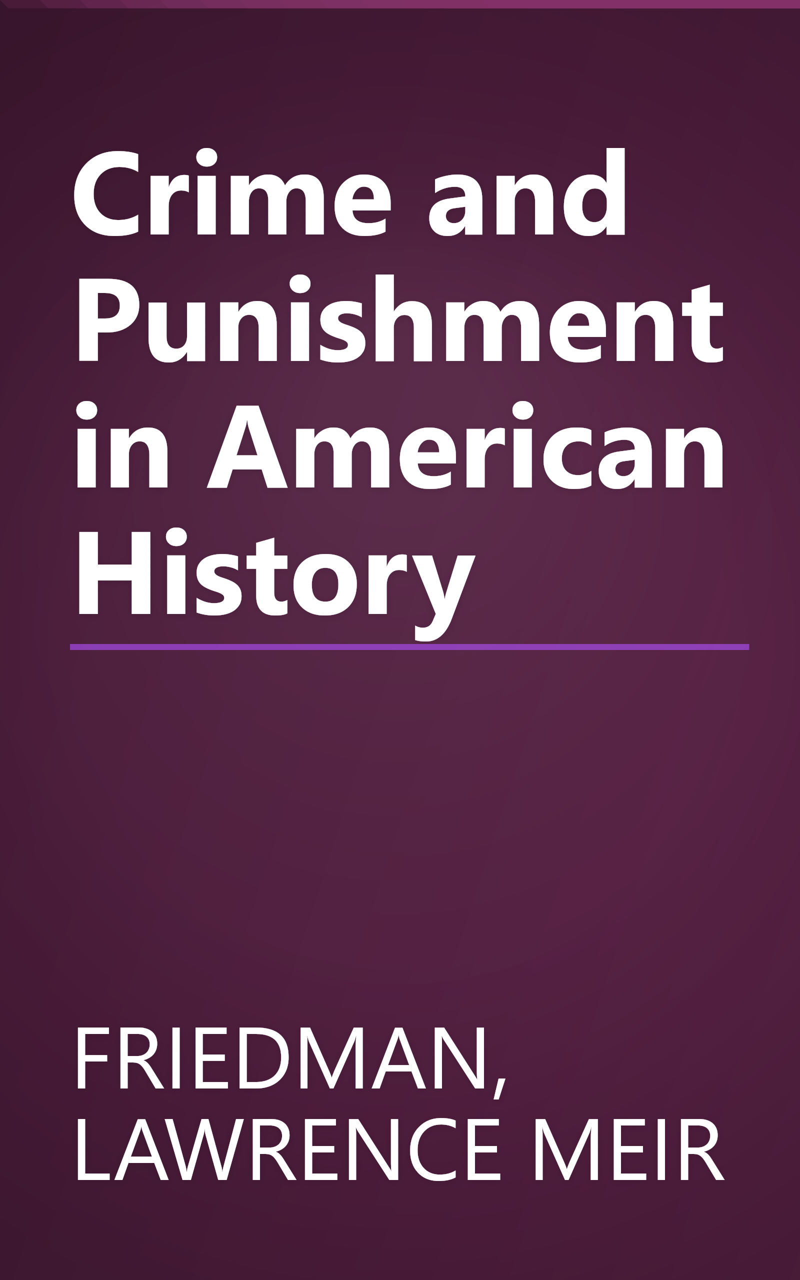 Crime and Punishment in American History book cover