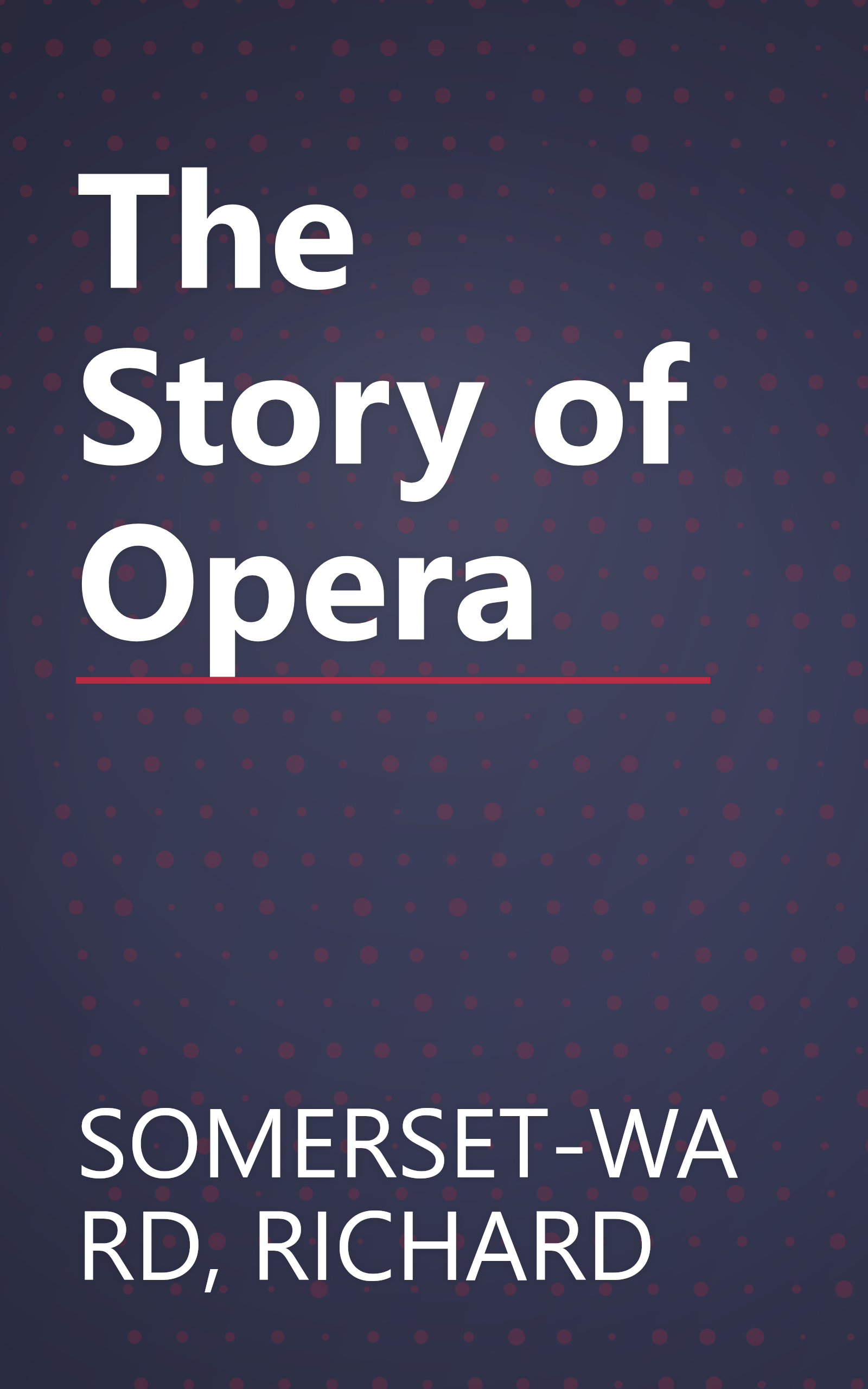 The Story of Opera book cover