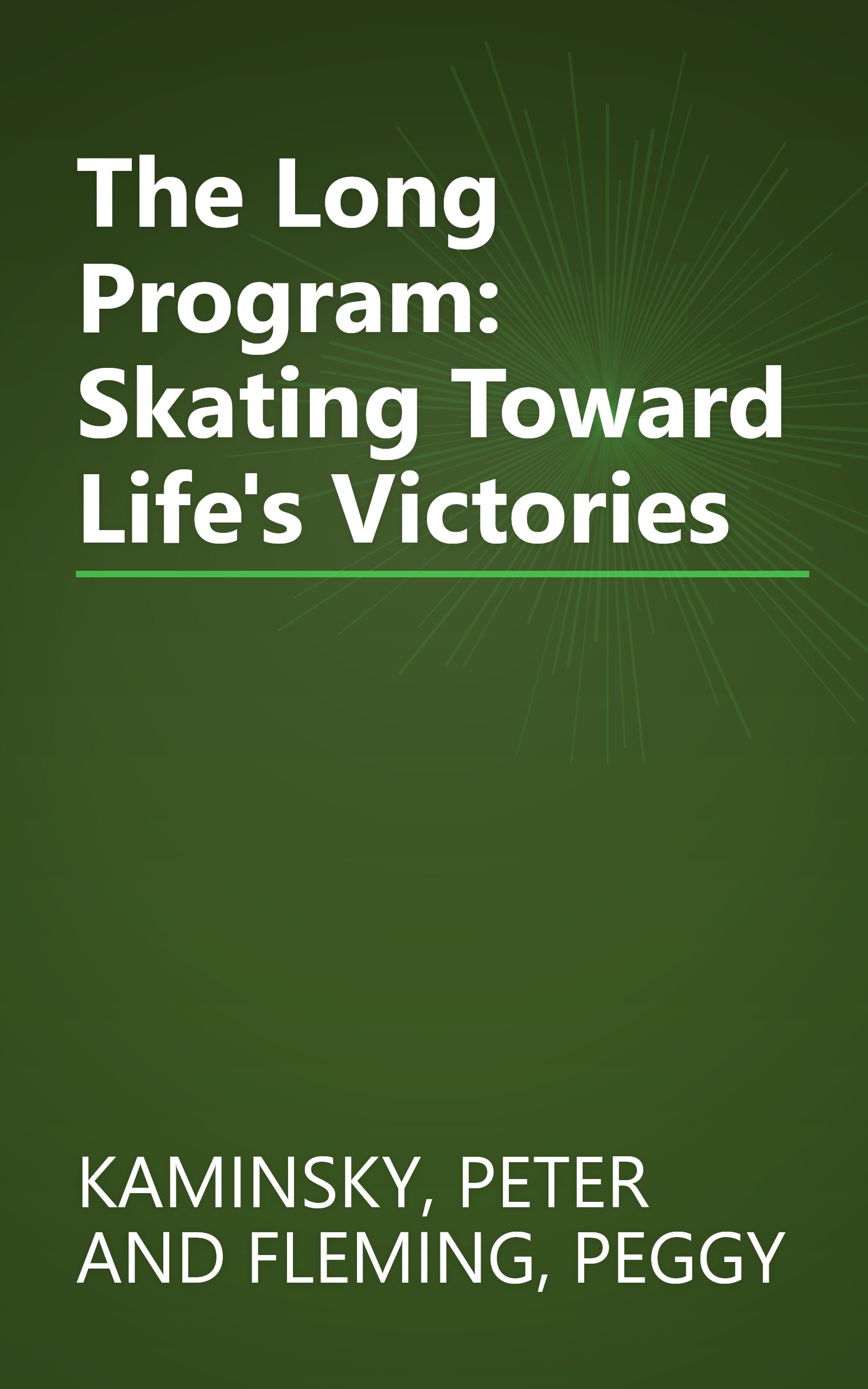 The Long Program: Skating Toward Life's Victories book cover