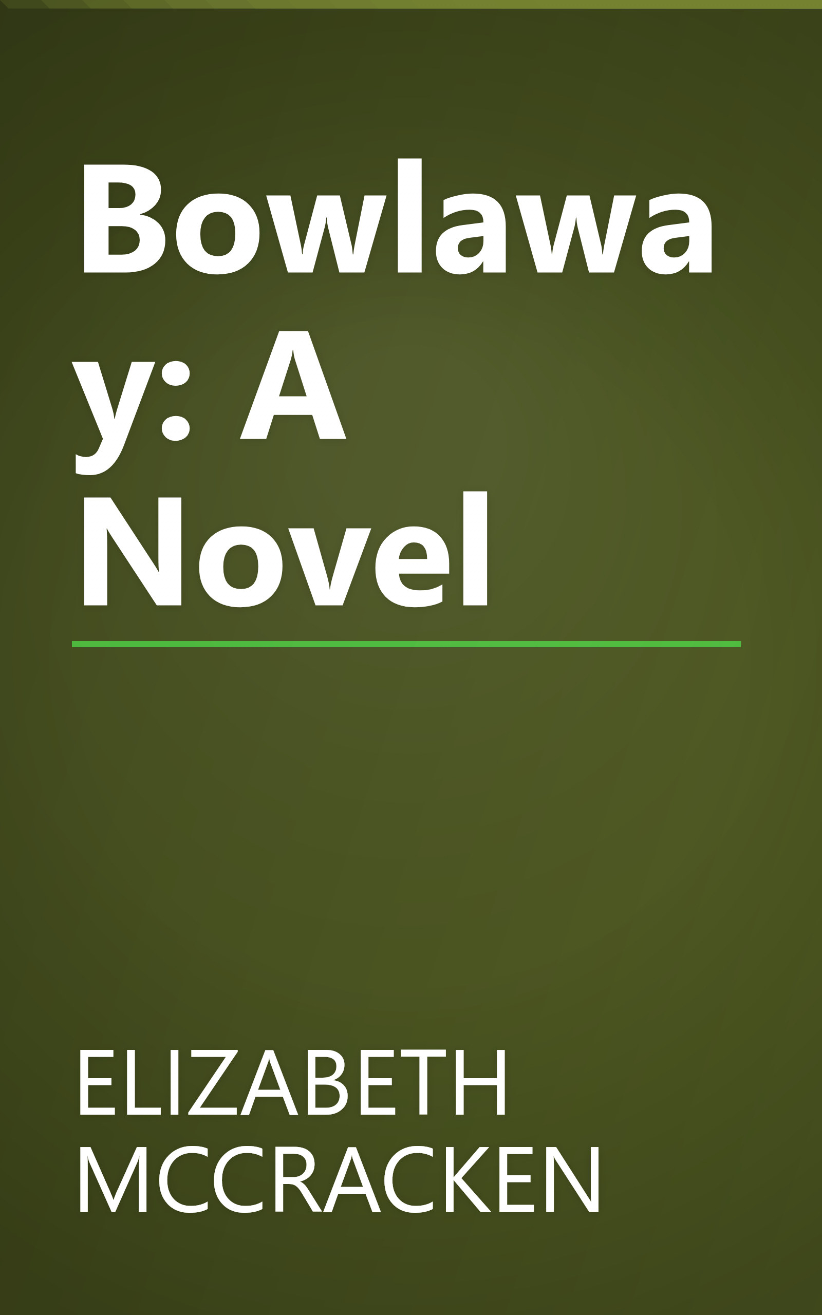 Bowlaway: A Novel book cover