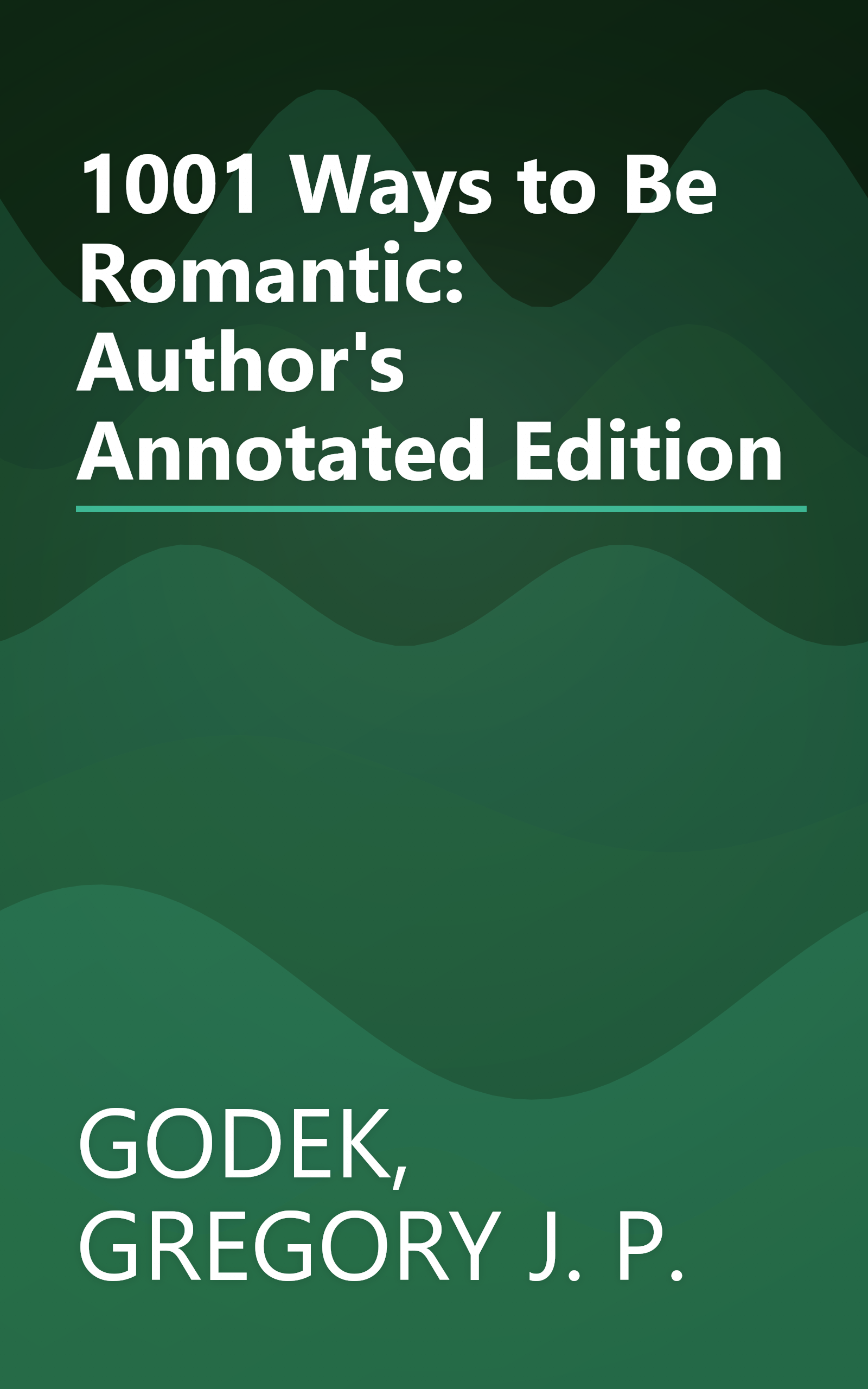 1001 Ways to Be Romantic: Author's Annotated Edition book cover