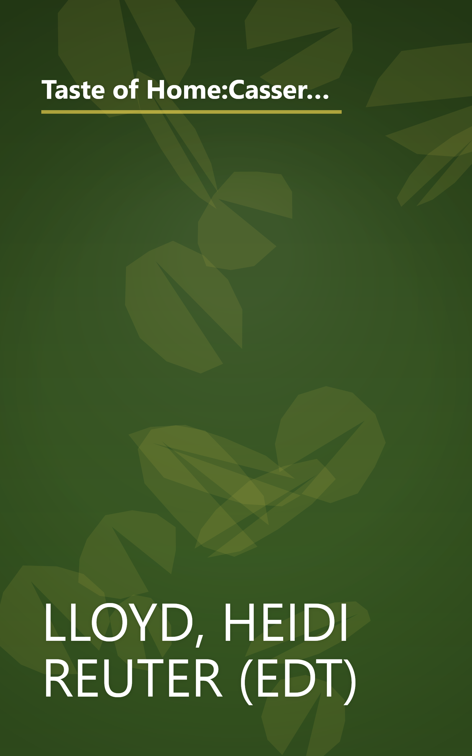 Taste of Home:Casseroles: A Collection of Over 440 One-Pot Recipes - Straight from the Kitchens of Taste of Home Readers book cover