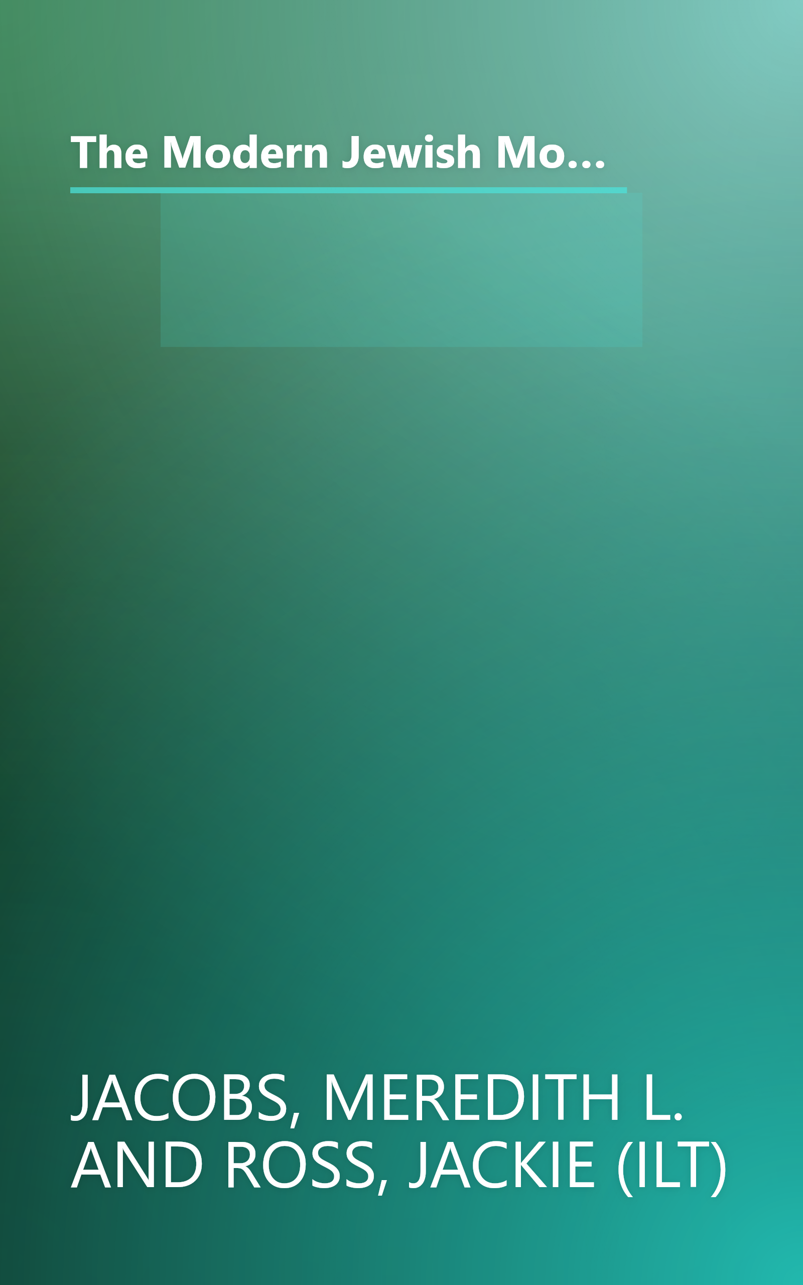 The Modern Jewish Mom's Guide to Shabbat: Connect and Celebrate--Bring Your Family Together with the Friday Night Meal book cover