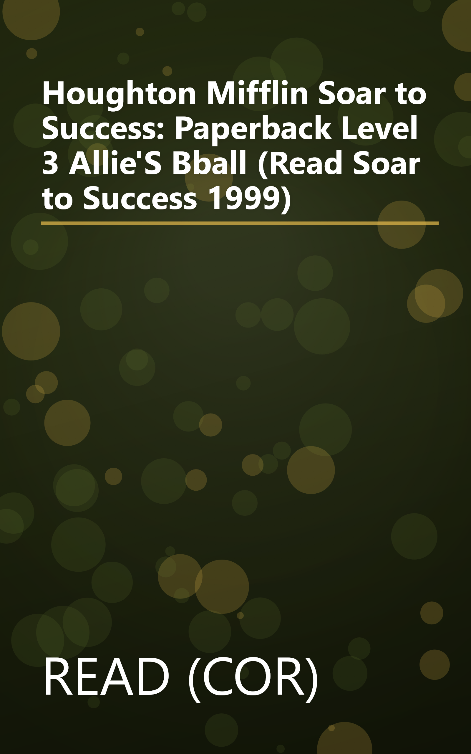 Houghton Mifflin Soar to Success: Paperback Level 3 Allie'S Bball (Read Soar to Success 1999) book cover