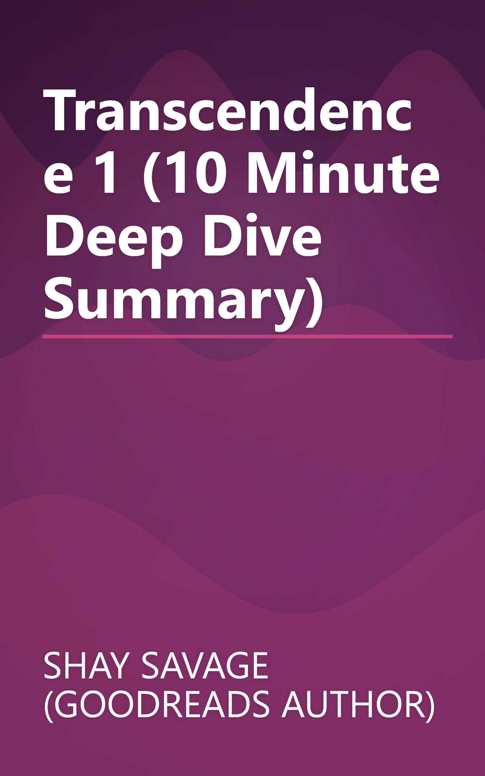 Transcendence 1 (10 Minute   Deep Dive Summary) book cover