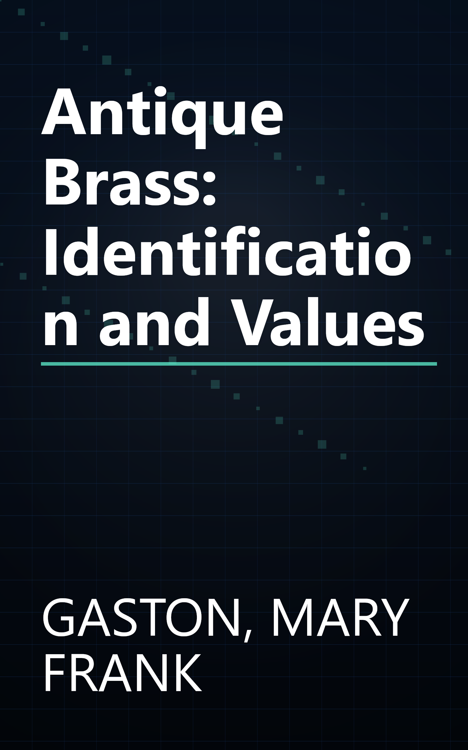 Antique Brass: Identification and Values book cover