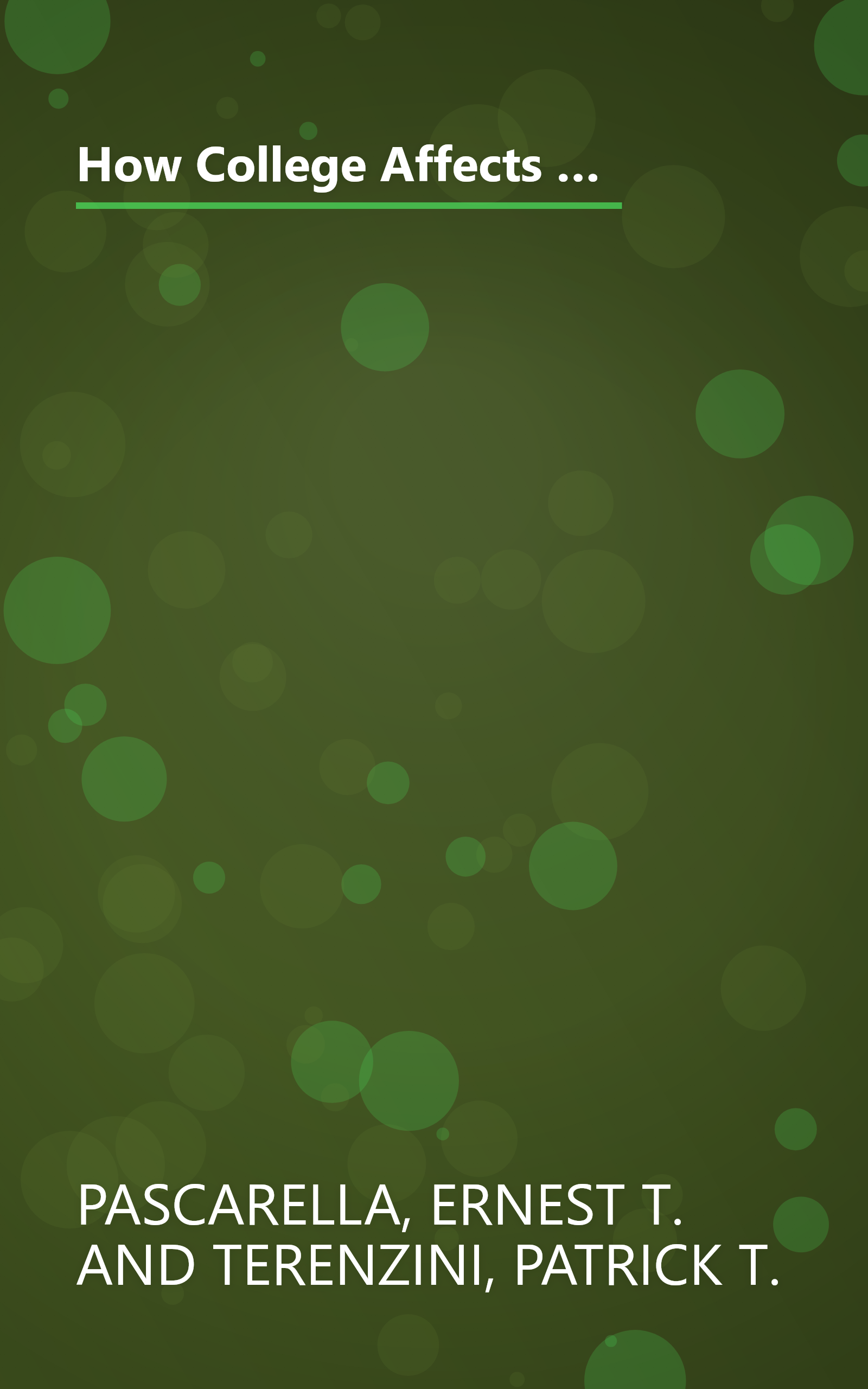 How College Affects Students: Findings and Insights from Twenty Years of Research (The Jossey-Bass Higher and Adult Education Series) book cover