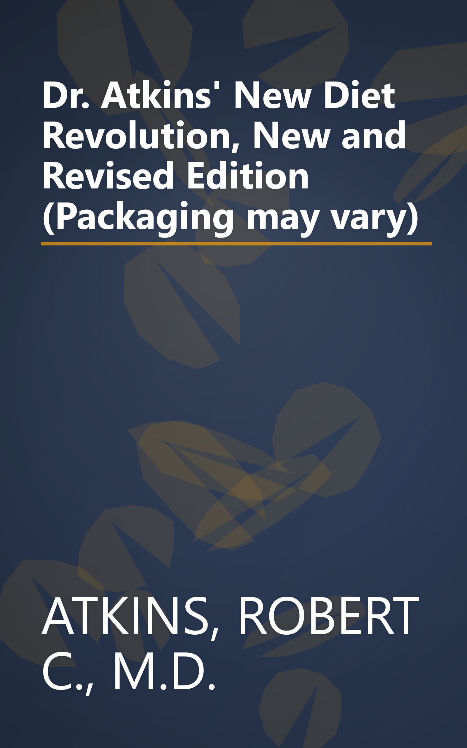 Dr. Atkins' New Diet Revolution, New and Revised Edition (Packaging may vary) book cover