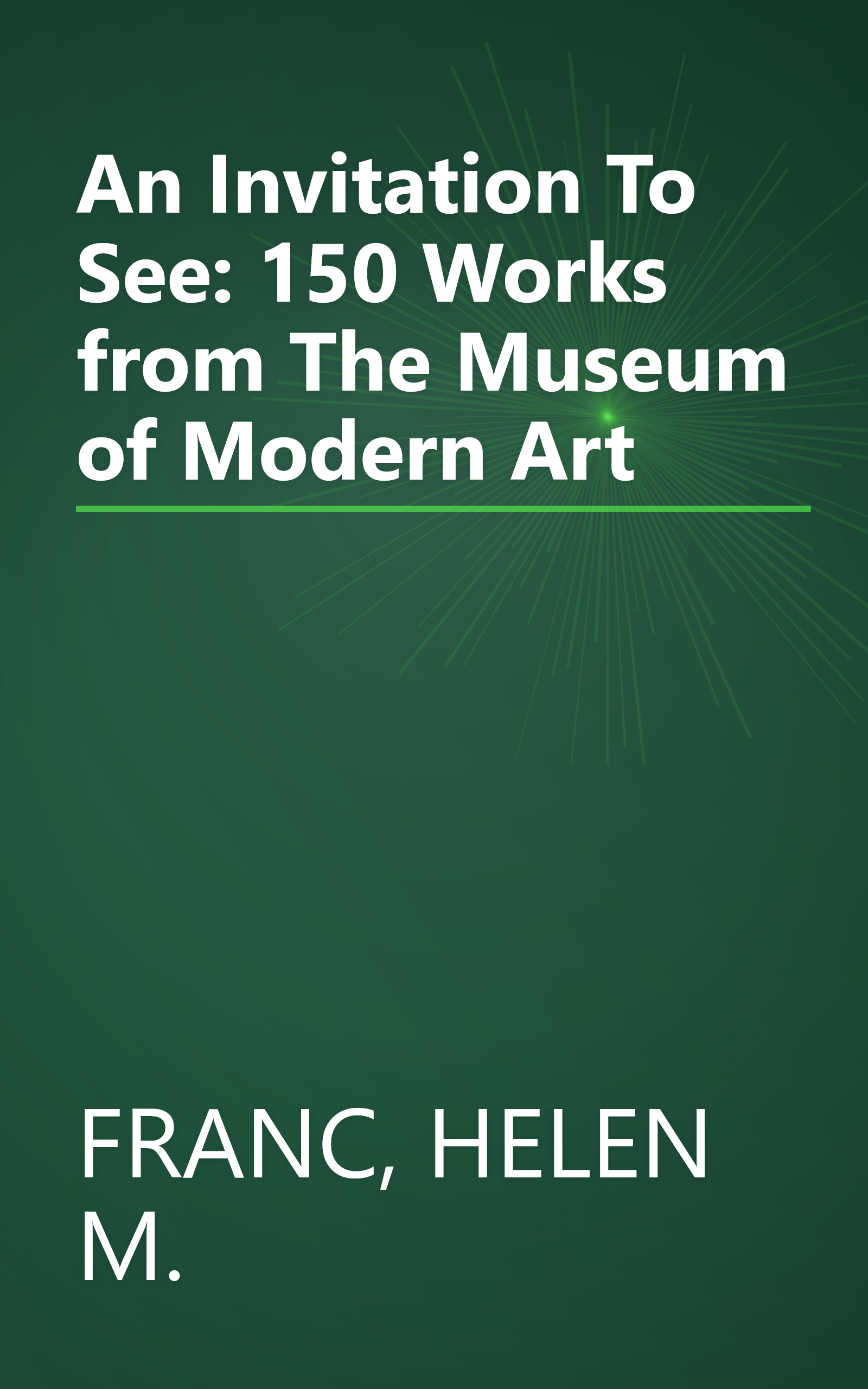 An Invitation To See: 150 Works from The Museum of Modern Art book cover