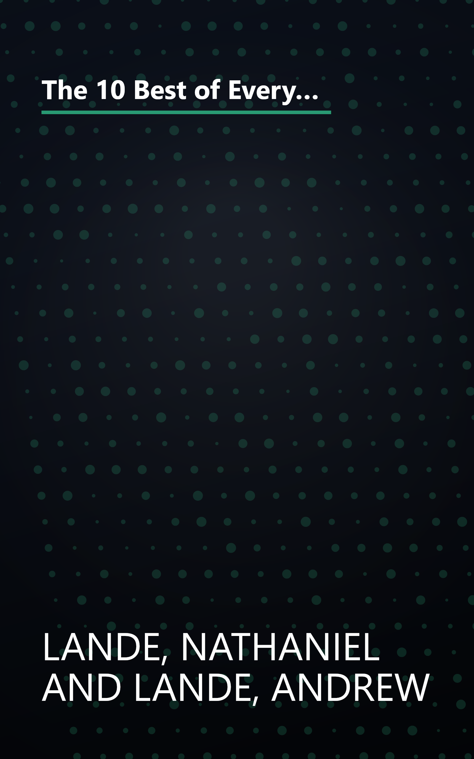 The 10 Best of Everything, Second Edition: An Ultimate Guide for Travelers (National Geographic the Ten Best of Everything) book cover