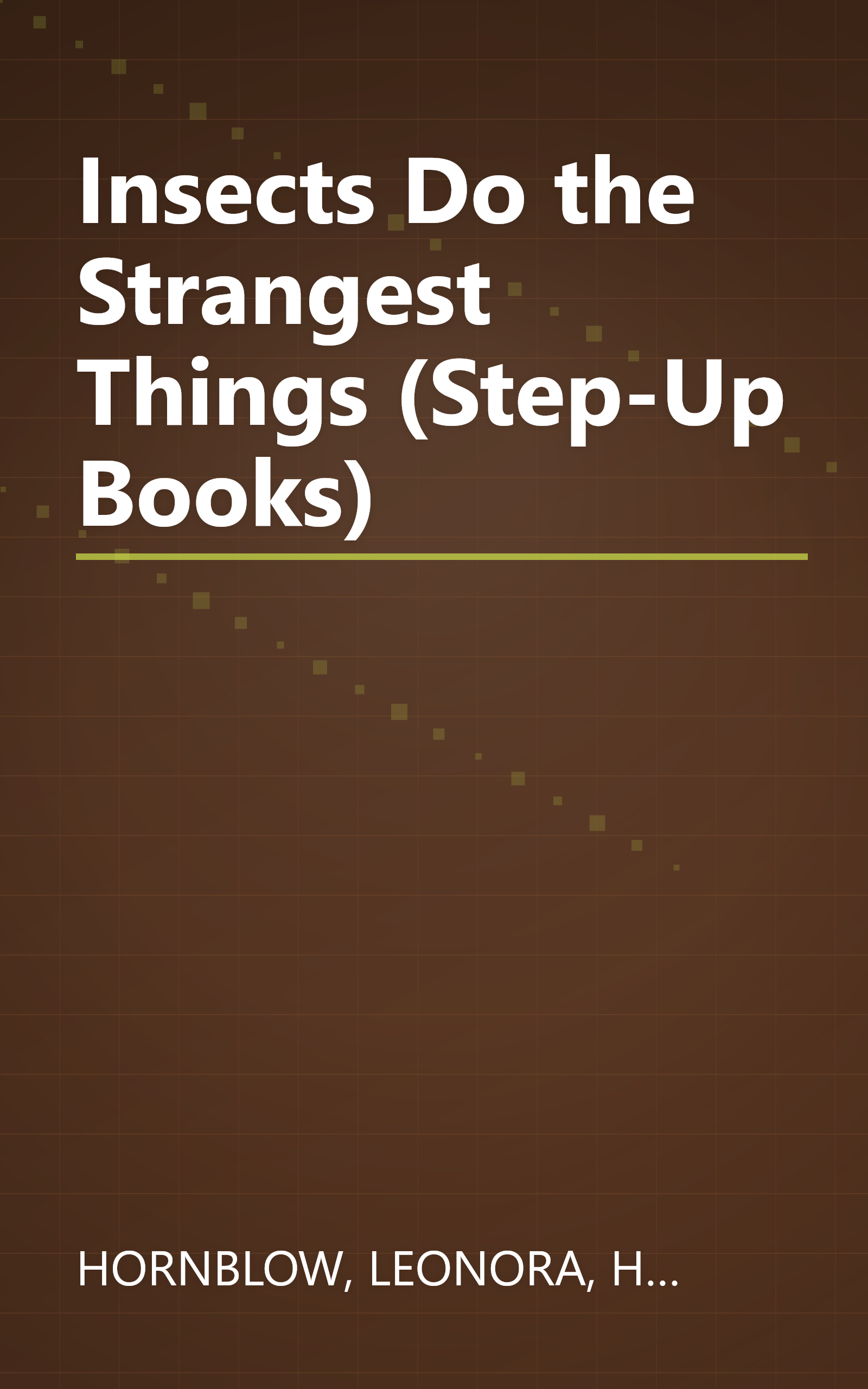 Insects Do the Strangest Things (Step-Up Books) book cover
