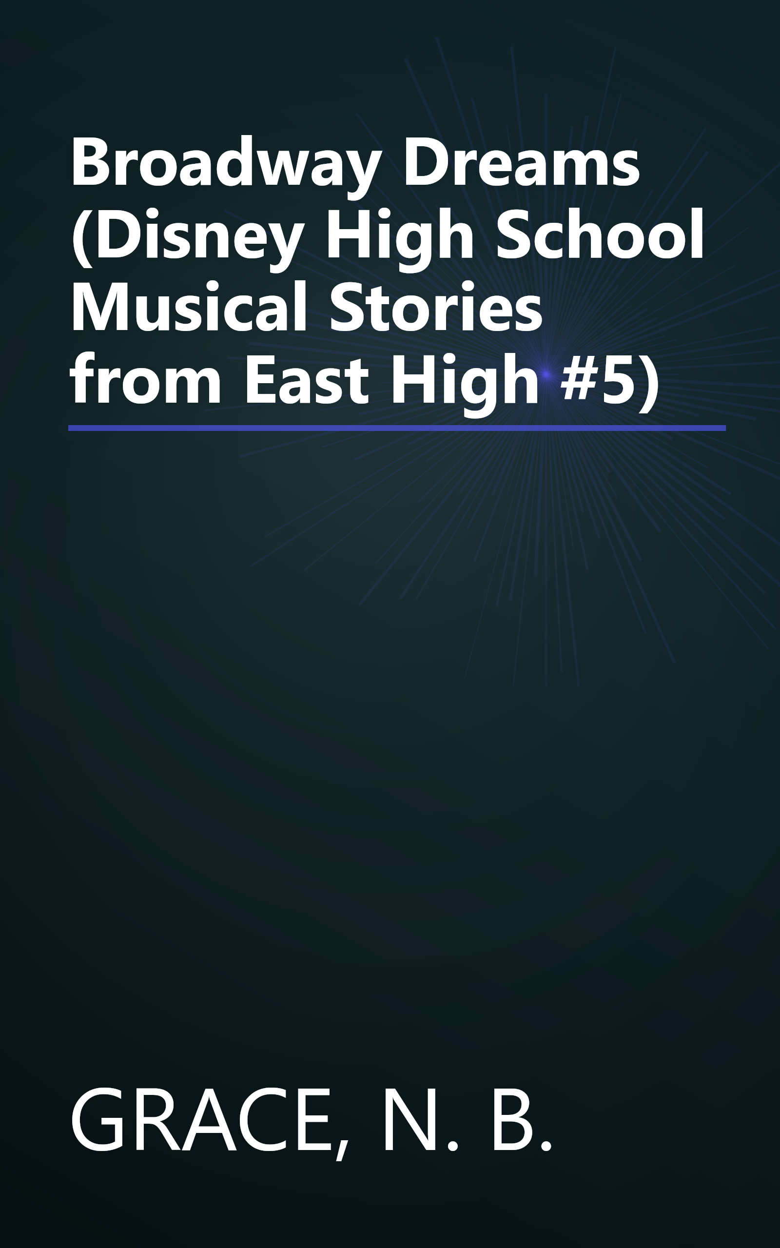 Broadway Dreams (Disney High School Musical Stories from East High #5) book cover
