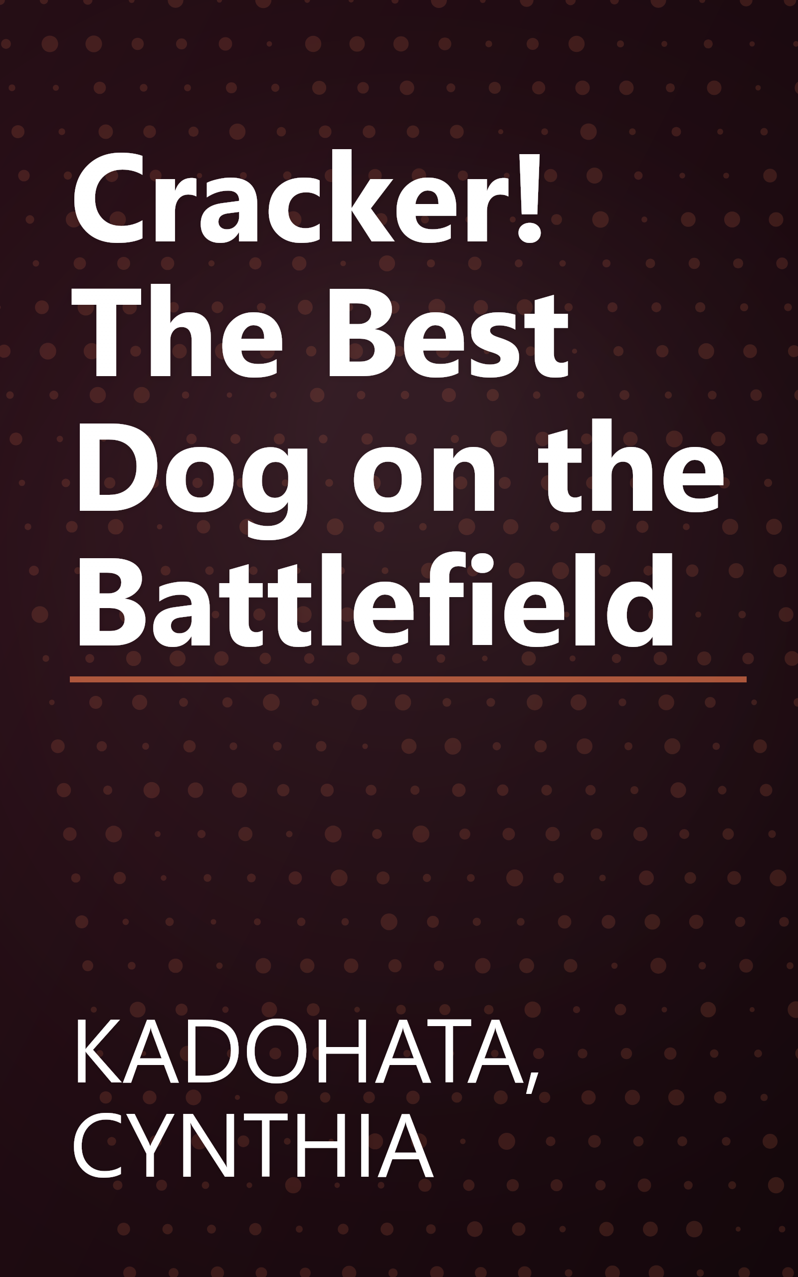 Cracker! The Best Dog on the Battlefield book cover