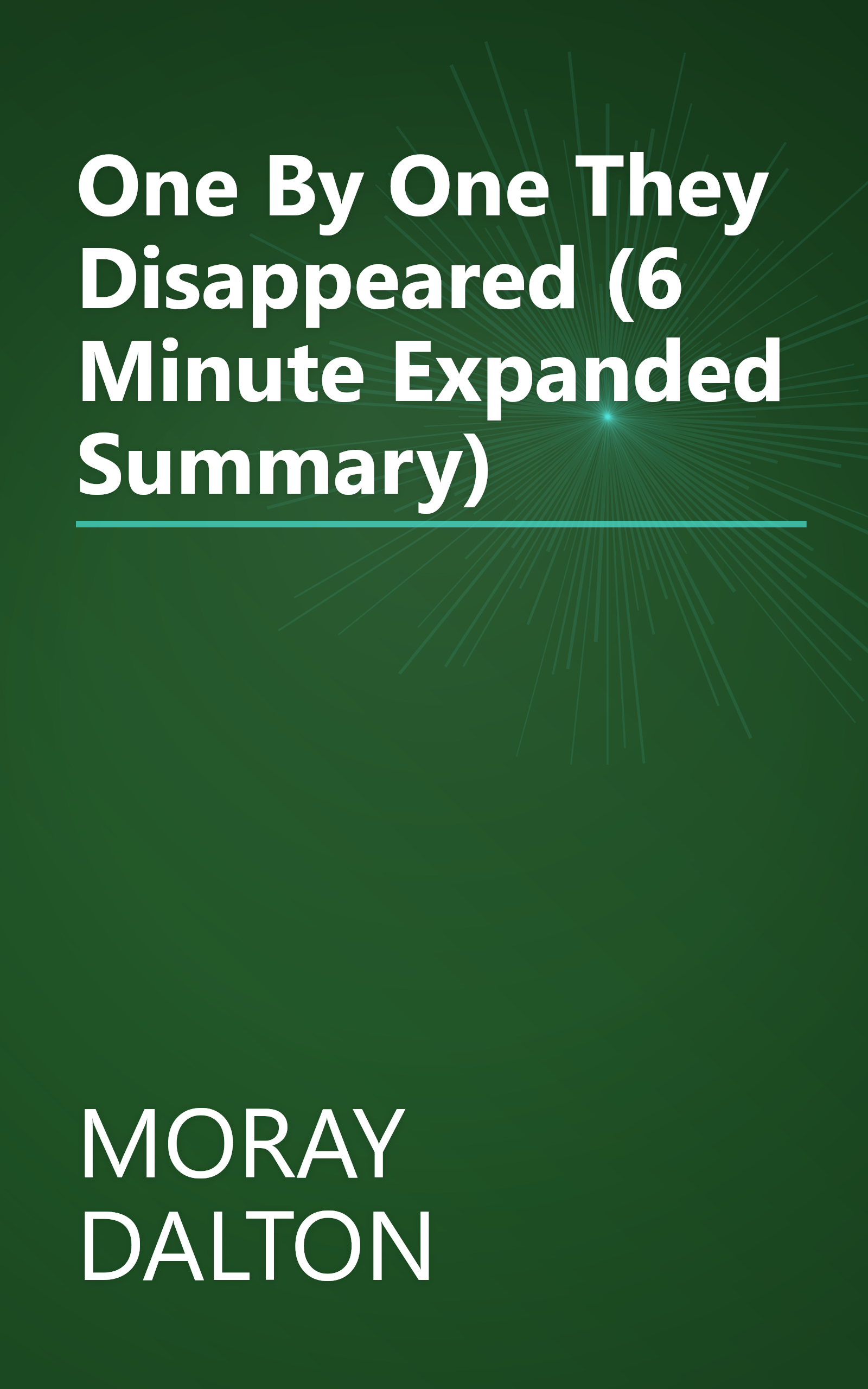 One By One They Disappeared (6 Minute   Expanded Summary) book cover