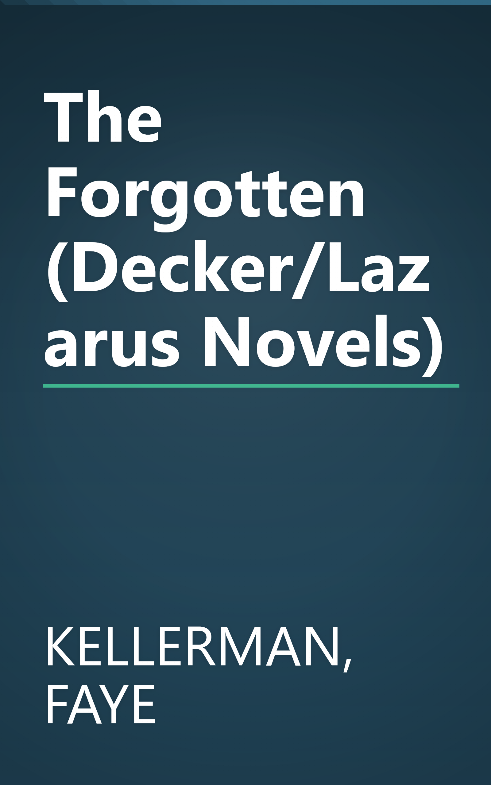 The Forgotten (Decker/Lazarus Novels) book cover