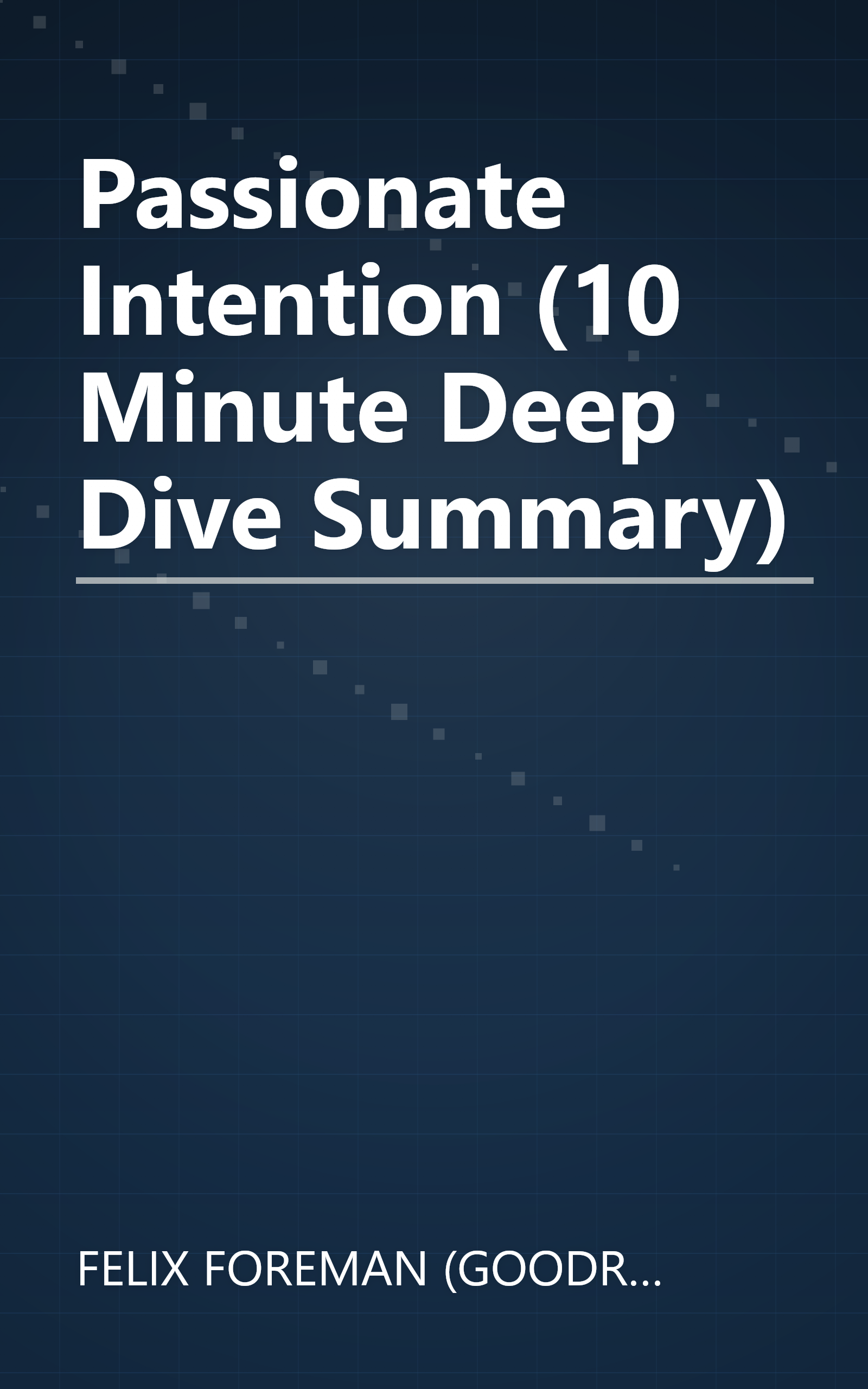 Passionate Intention (10 Minute   Deep Dive Summary) book cover
