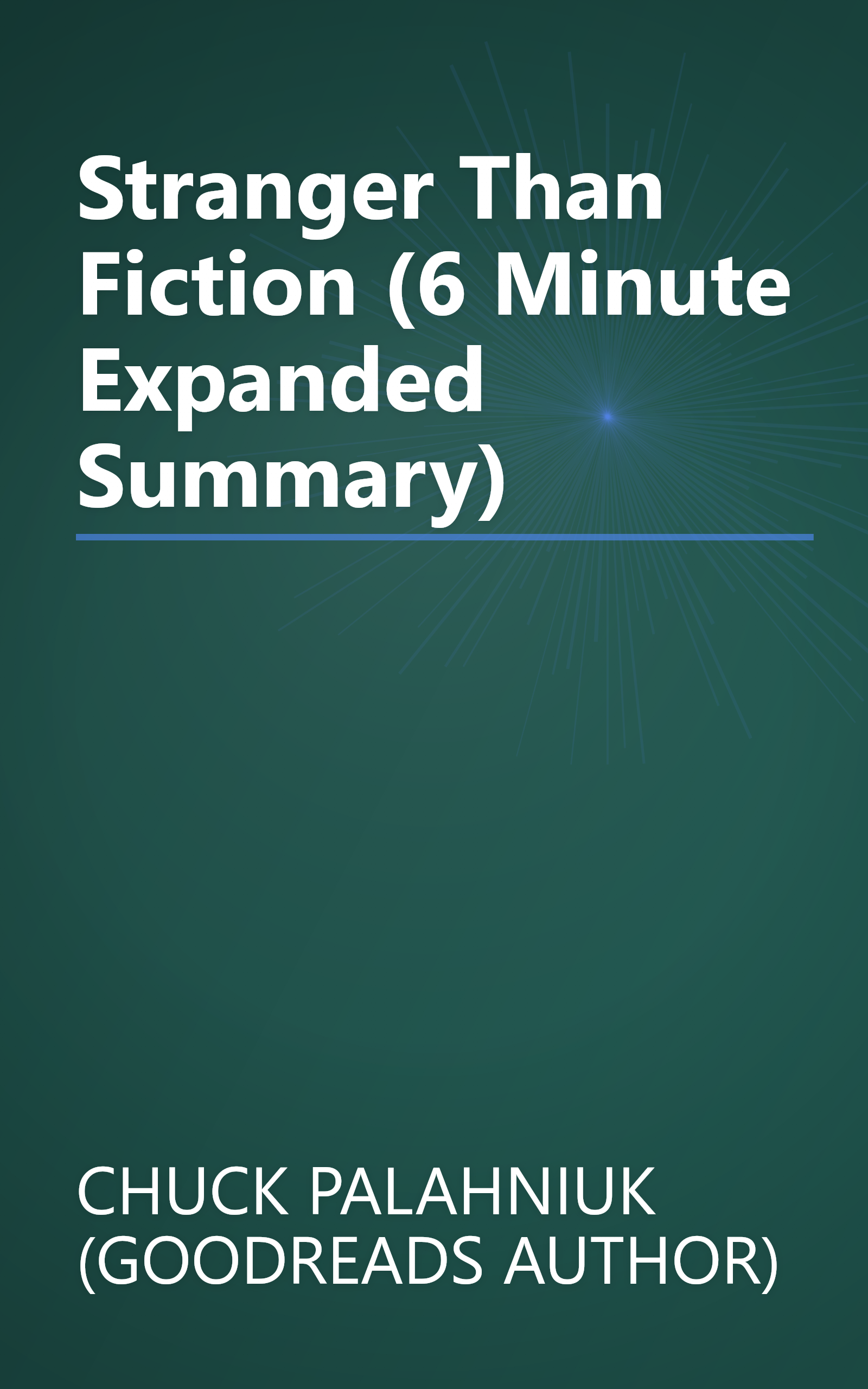 Stranger Than Fiction (6 Minute   Expanded Summary) book cover
