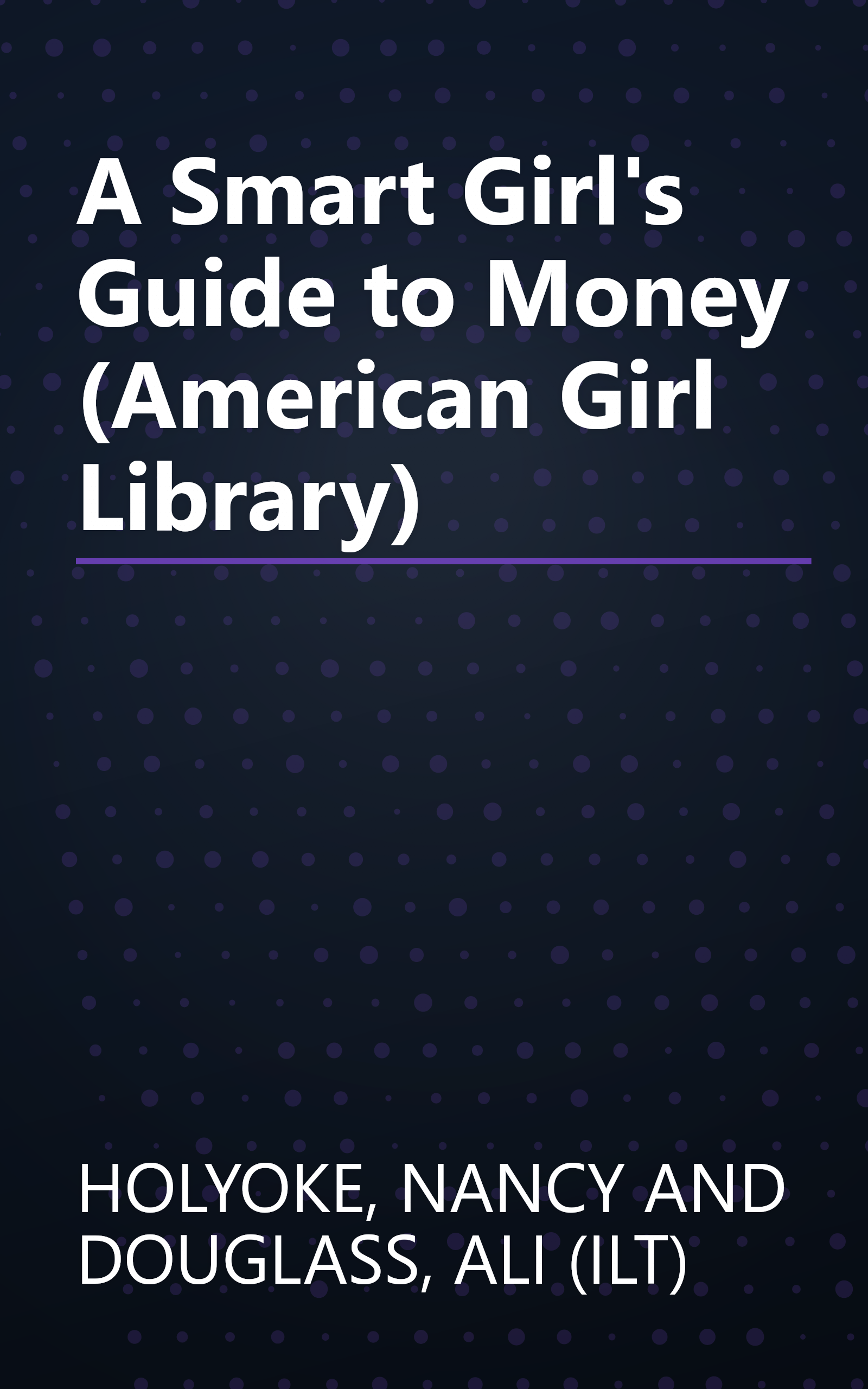 A Smart Girl's Guide to Money (American Girl Library) book cover