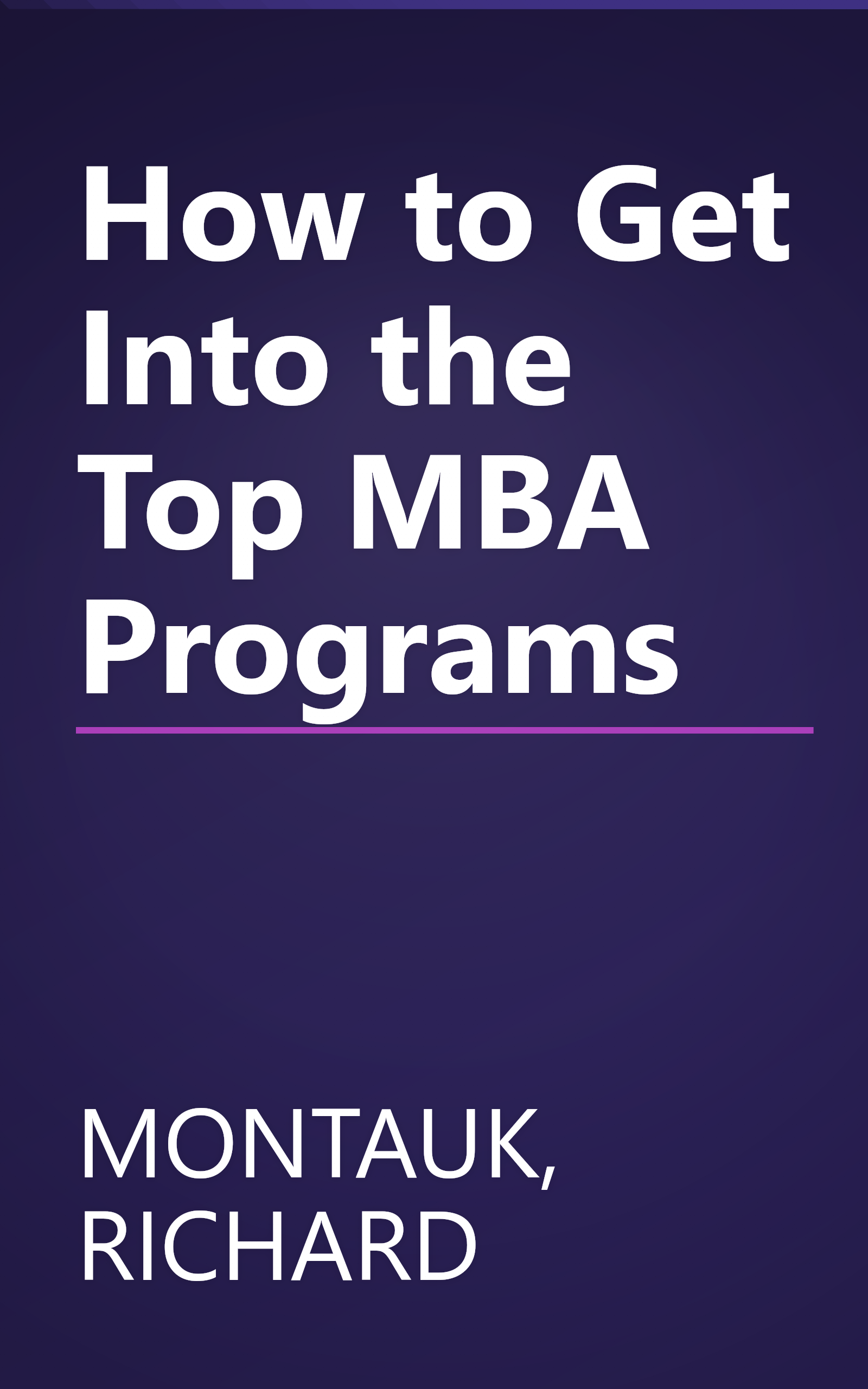 How to Get Into the Top MBA Programs book cover