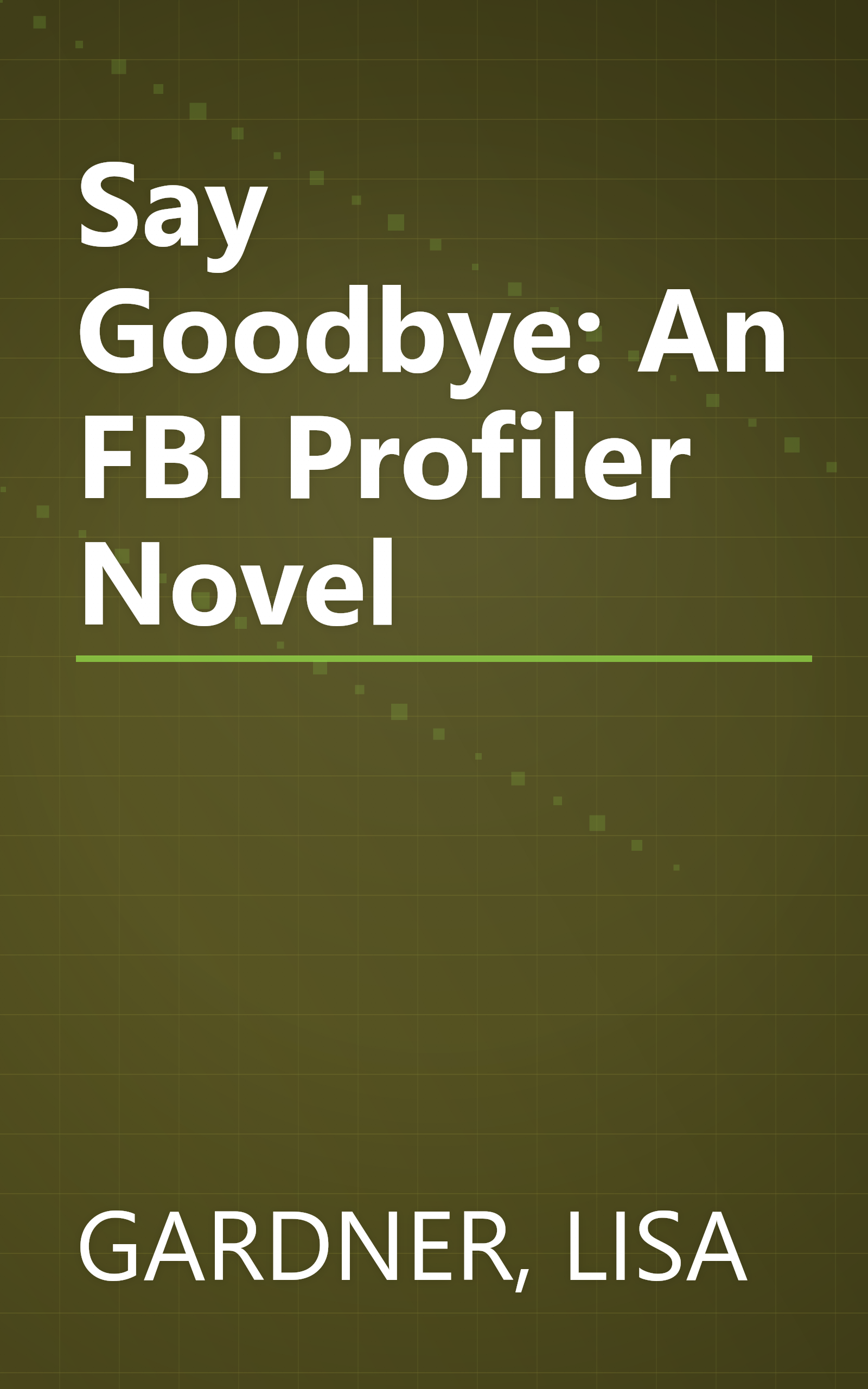 Say Goodbye: An FBI Profiler Novel book cover