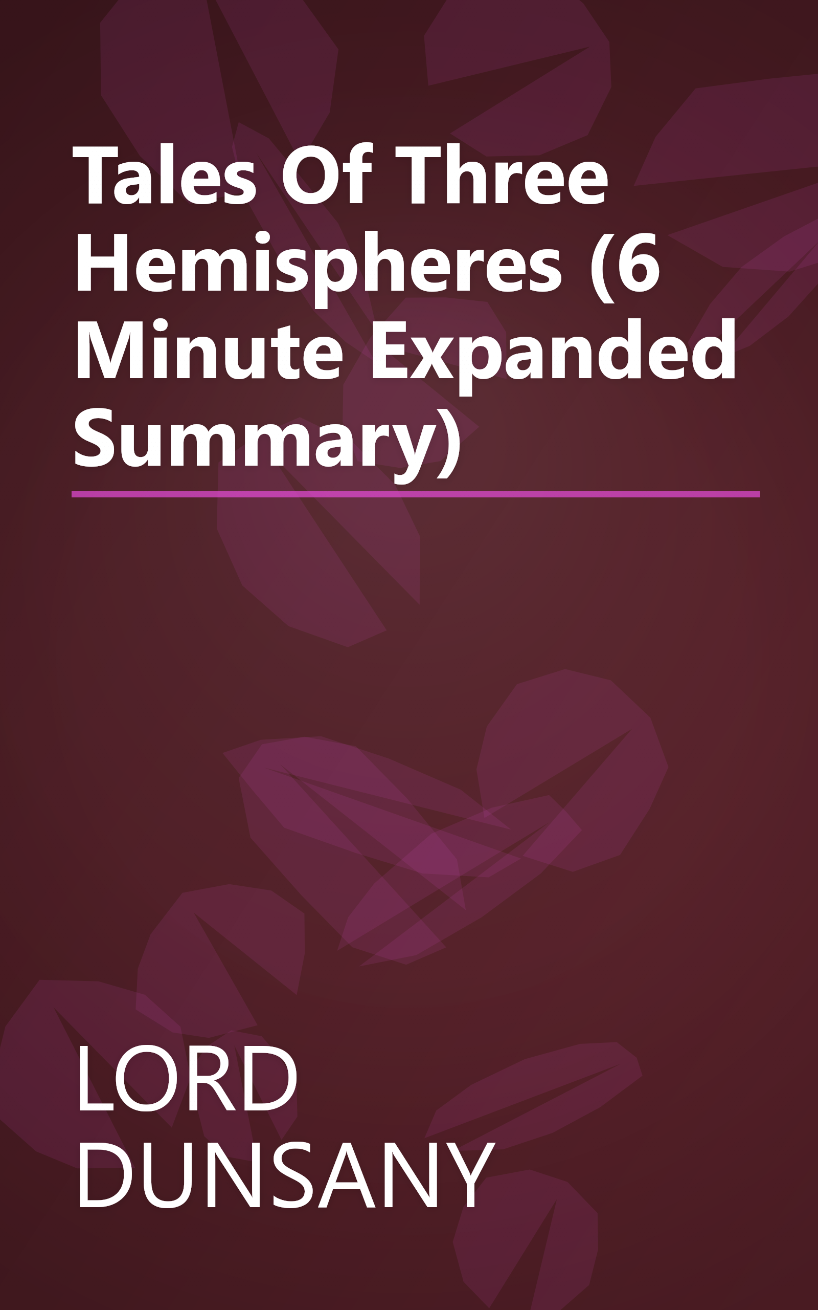 Tales Of Three Hemispheres (6 Minute   Expanded Summary) book cover