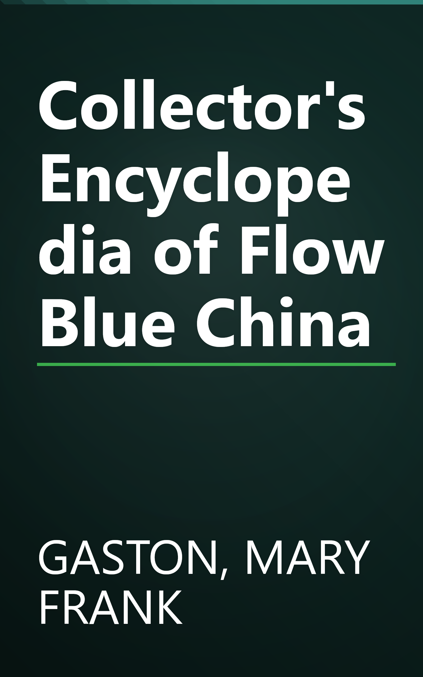 Collector's Encyclopedia of Flow Blue China book cover
