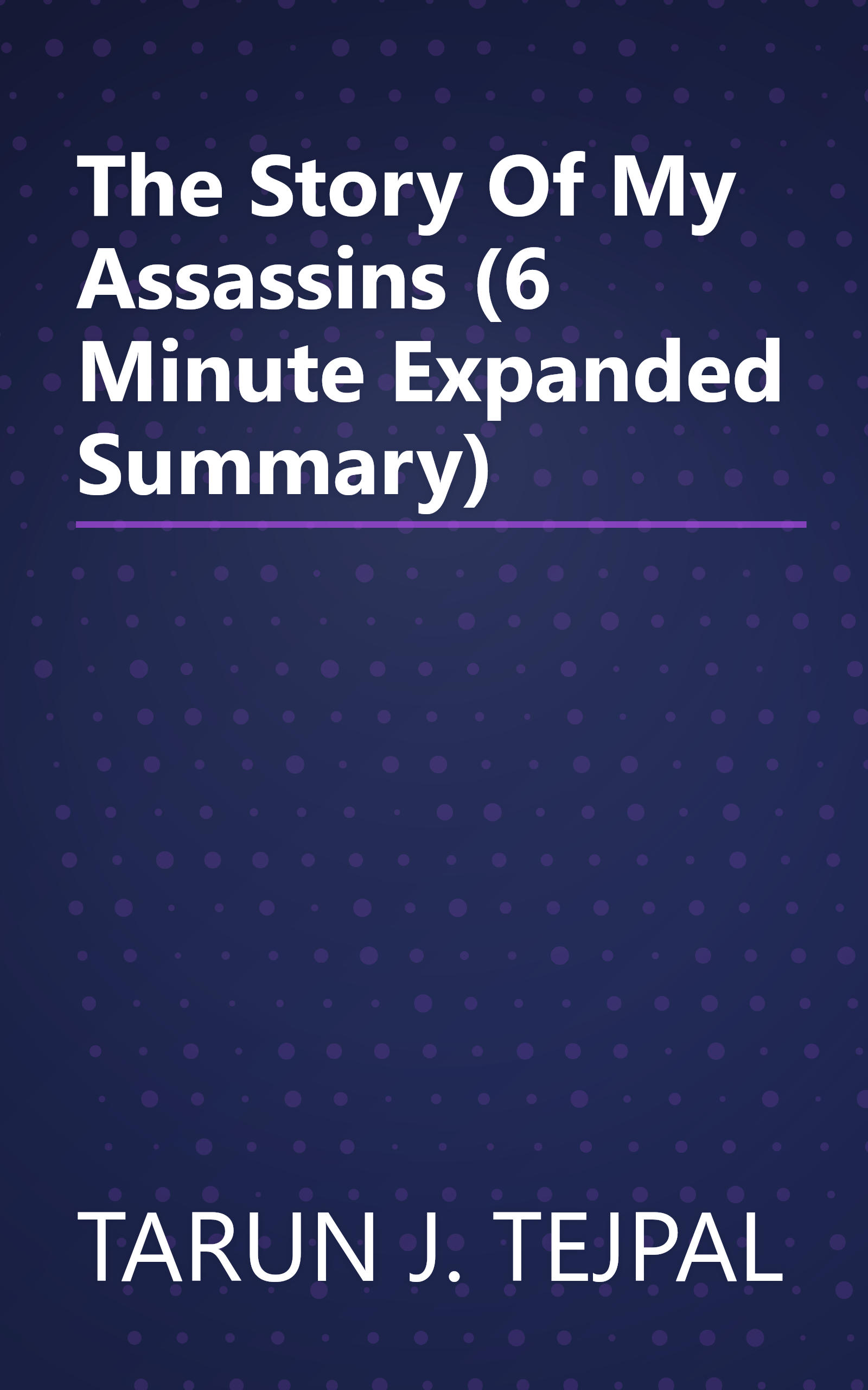 The Story Of My Assassins (6 Minute   Expanded Summary) book cover