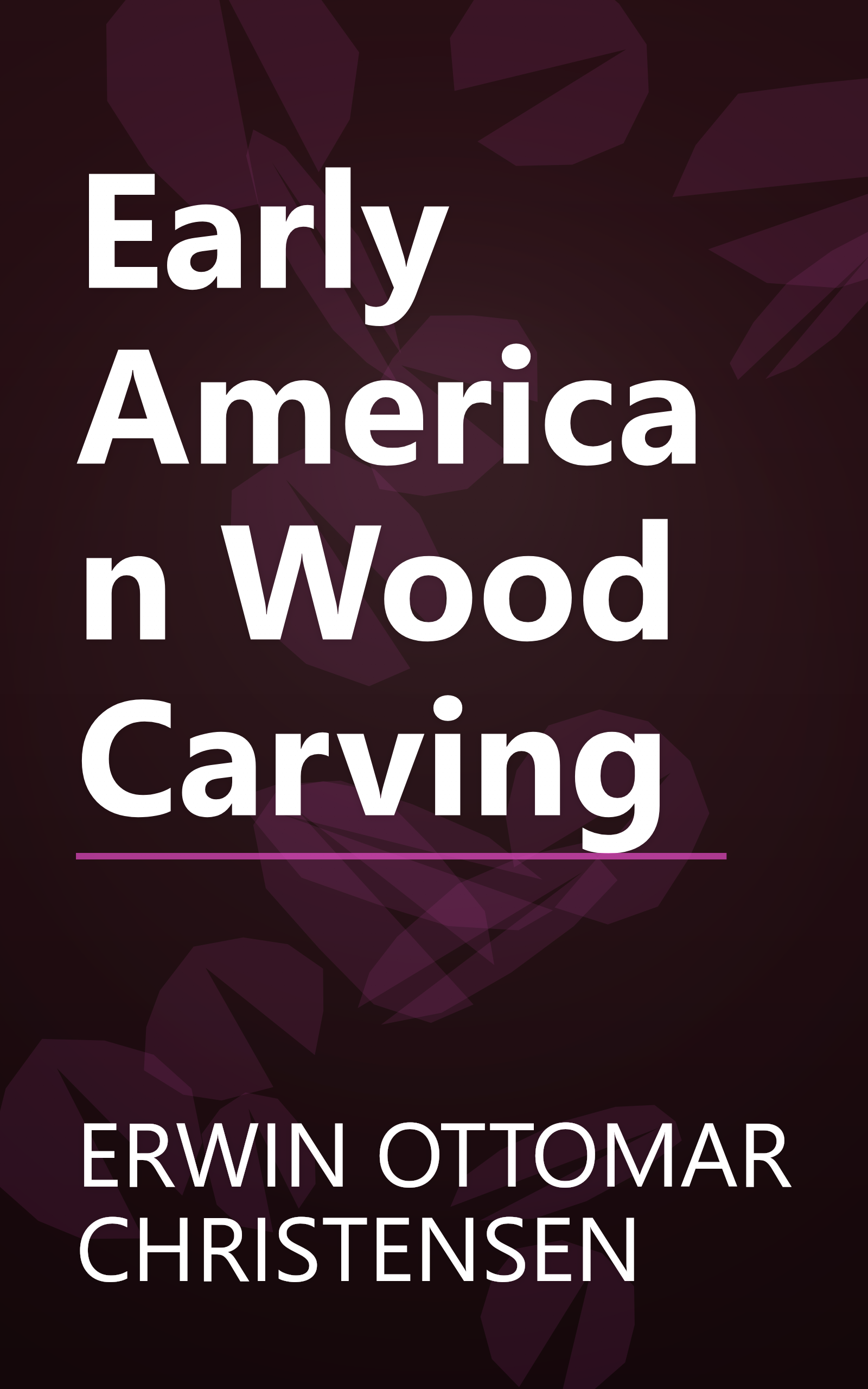 Early American Wood Carving book cover