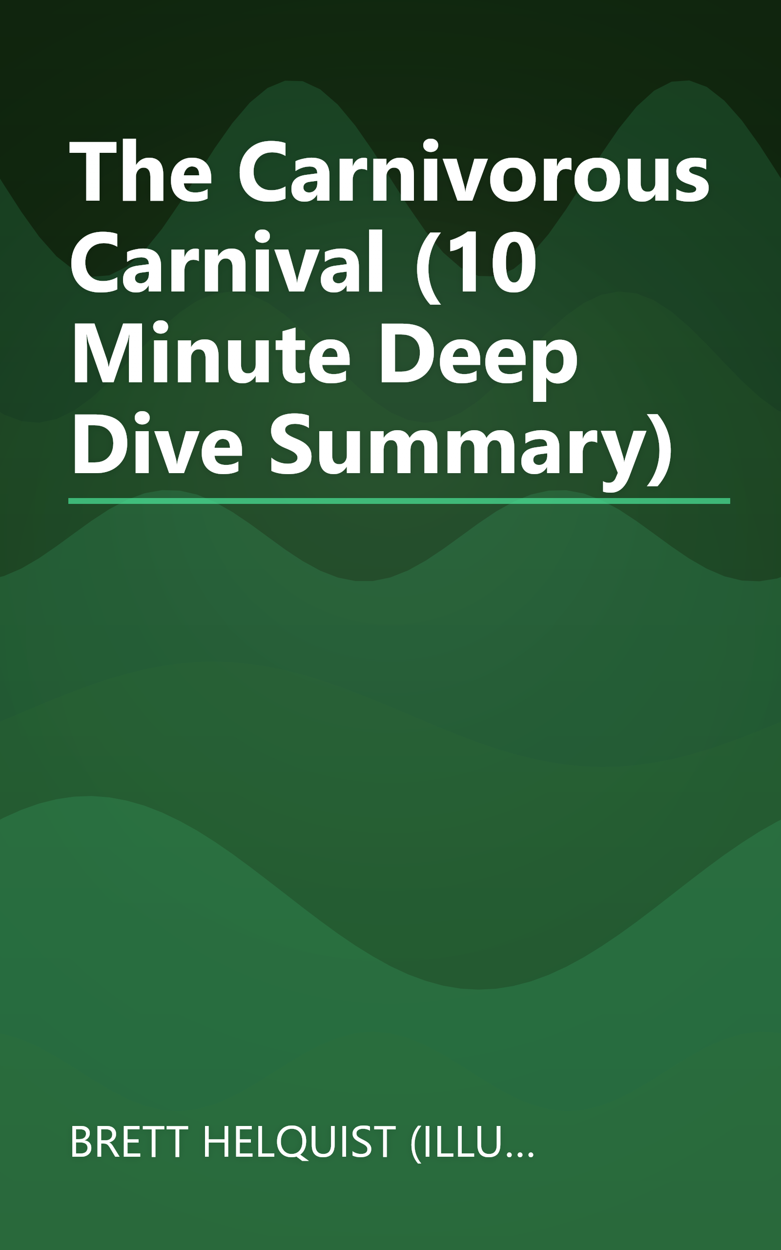 The Carnivorous Carnival (10 Minute   Deep Dive Summary) book cover