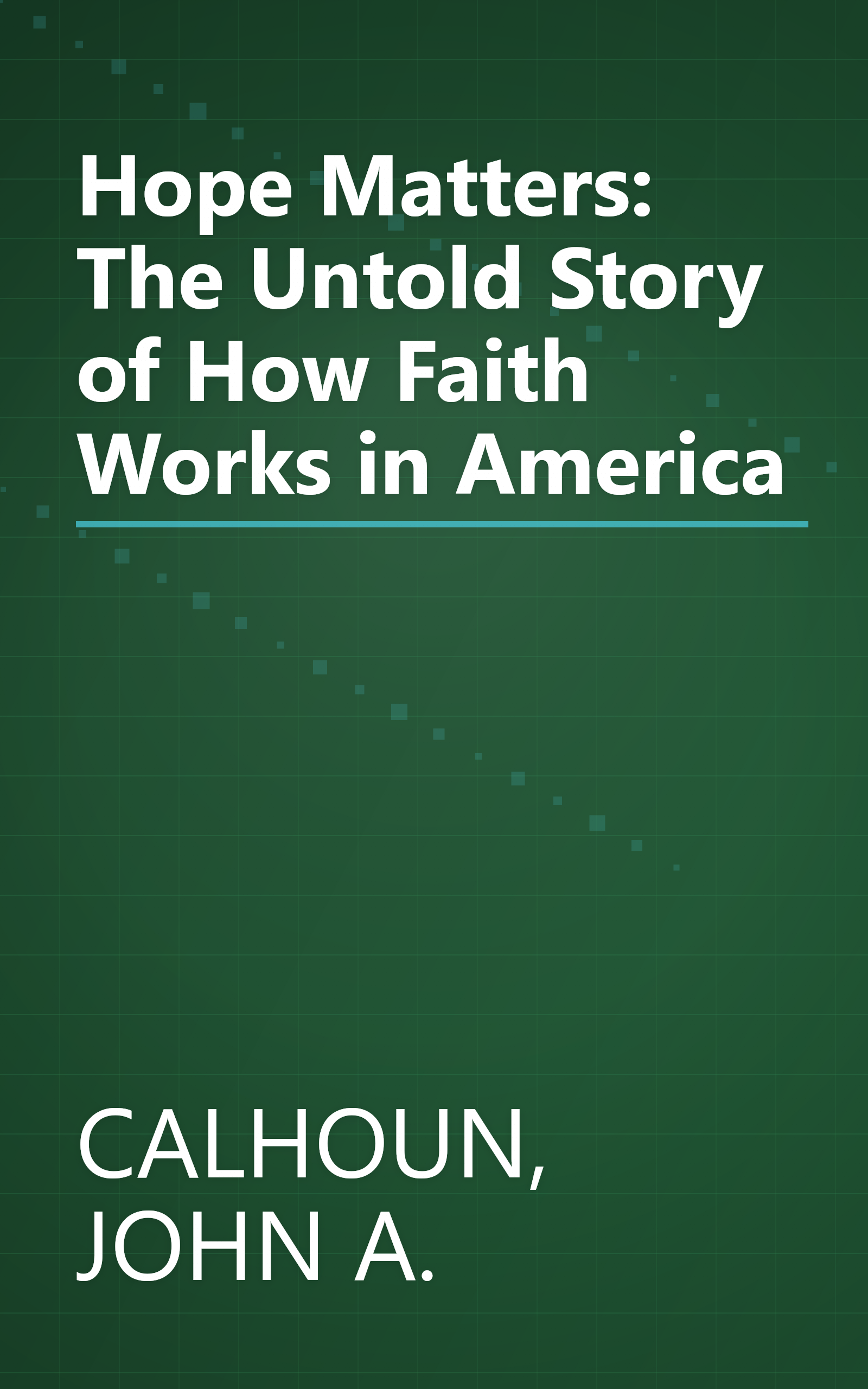 Hope Matters: The Untold Story of How Faith Works in America book cover