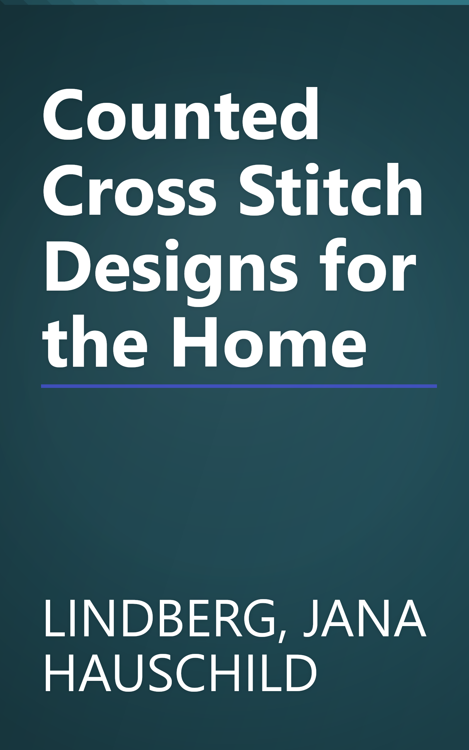 Counted Cross Stitch Designs for the Home book cover