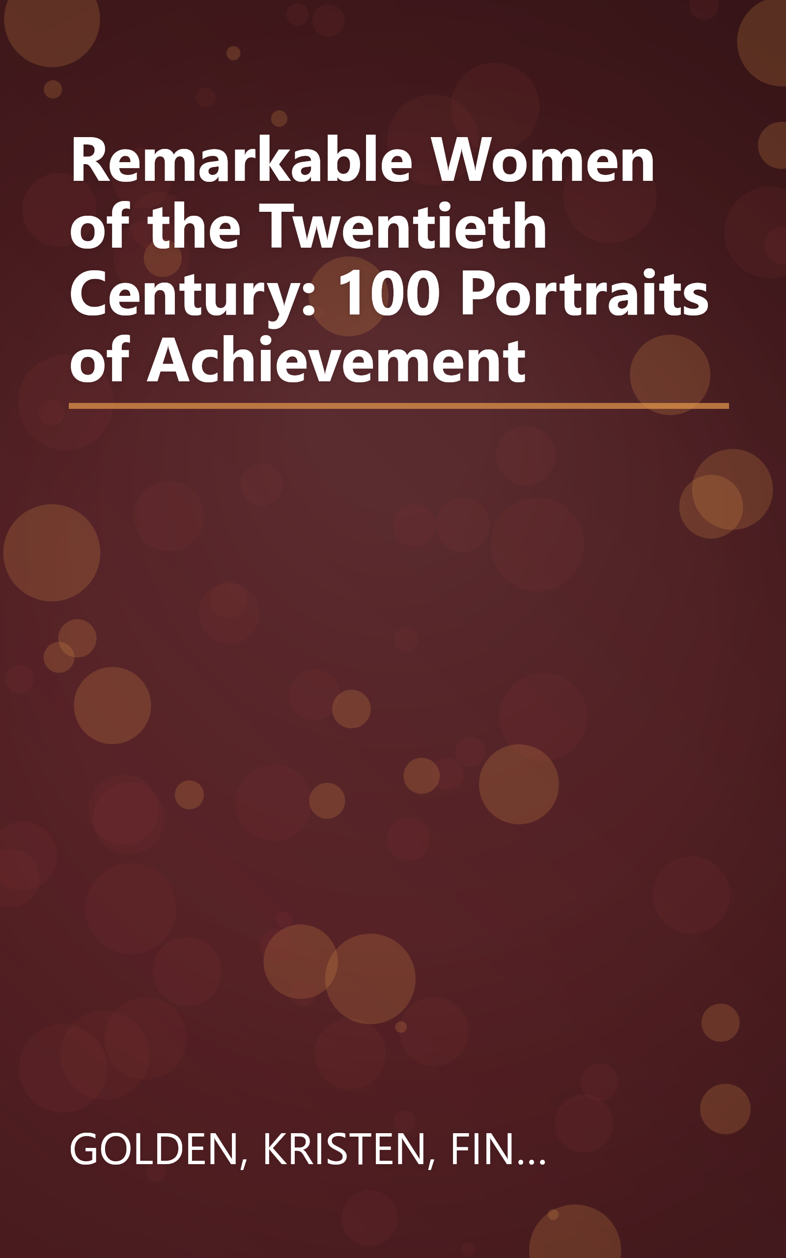 Remarkable Women of the Twentieth Century: 100 Portraits of Achievement book cover