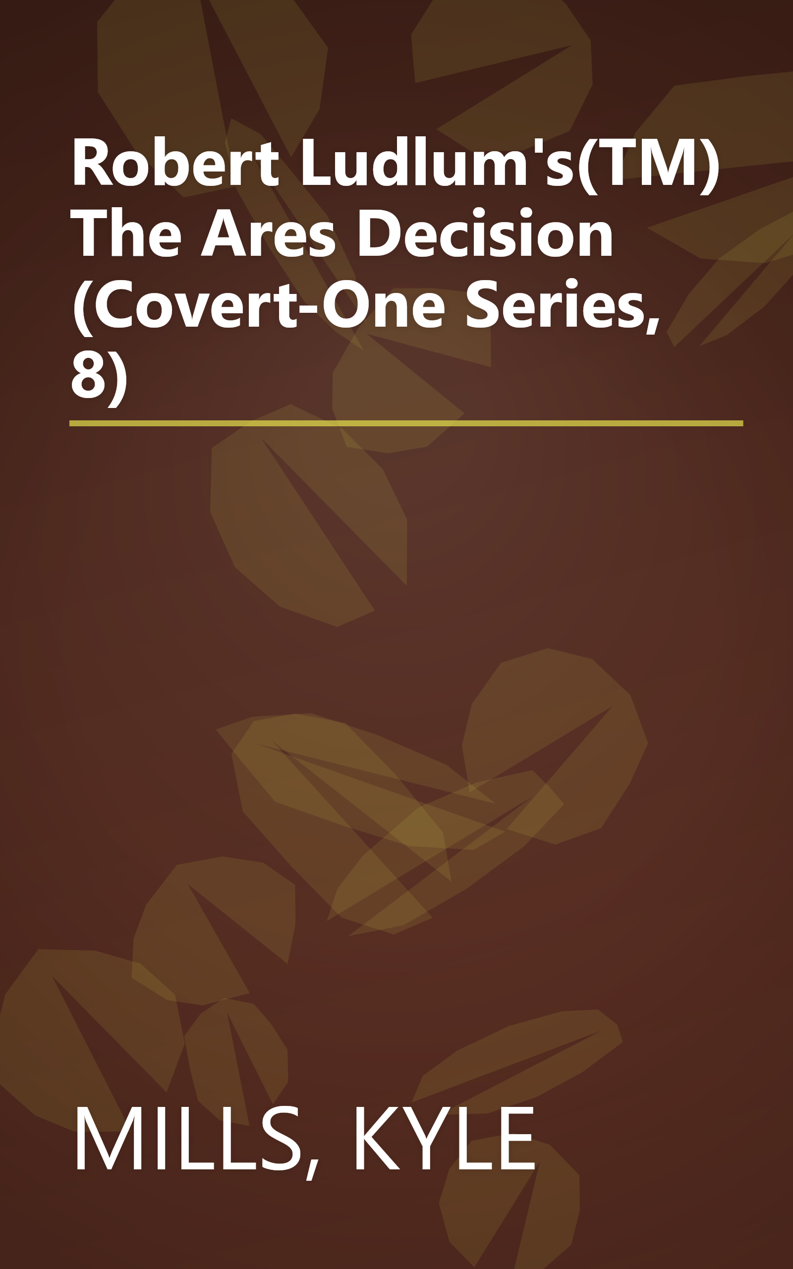 Robert Ludlum's(TM) The Ares Decision (Covert-One Series, 8) book cover