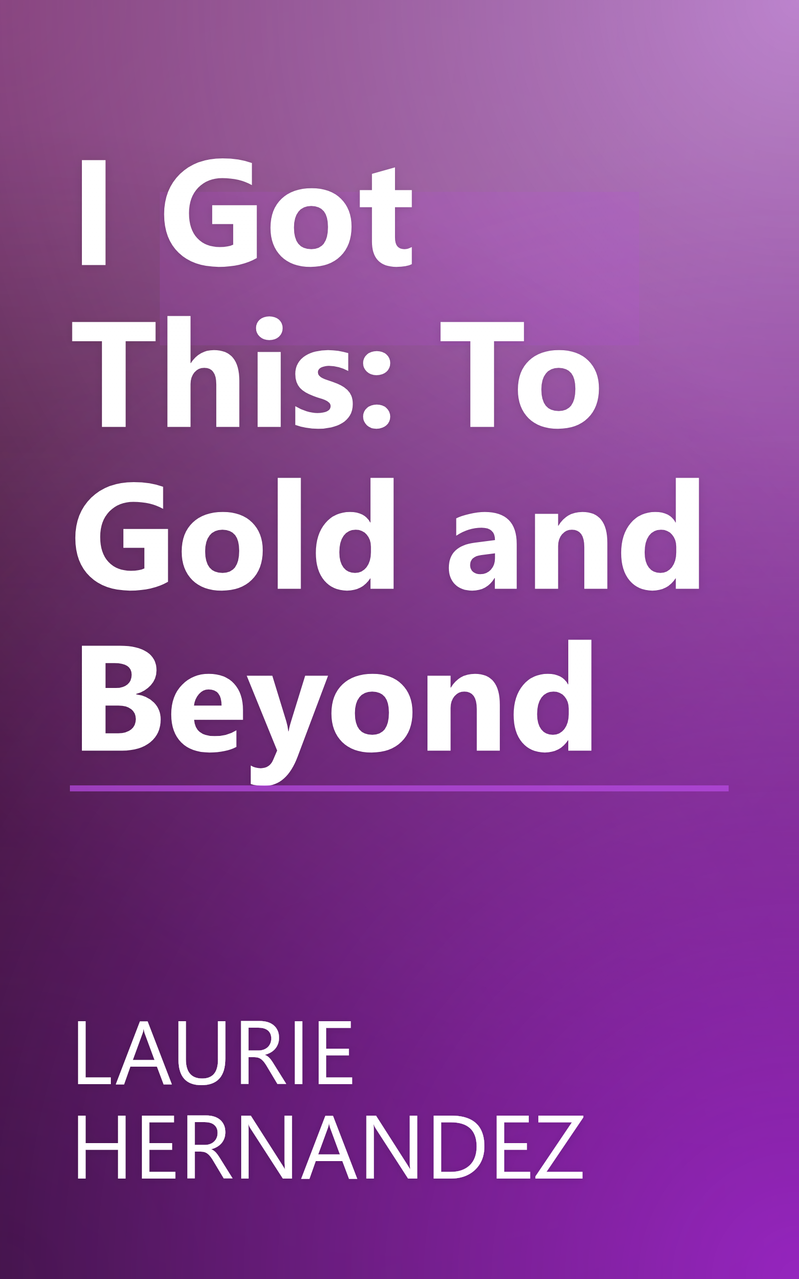 I Got This: To Gold and Beyond book cover