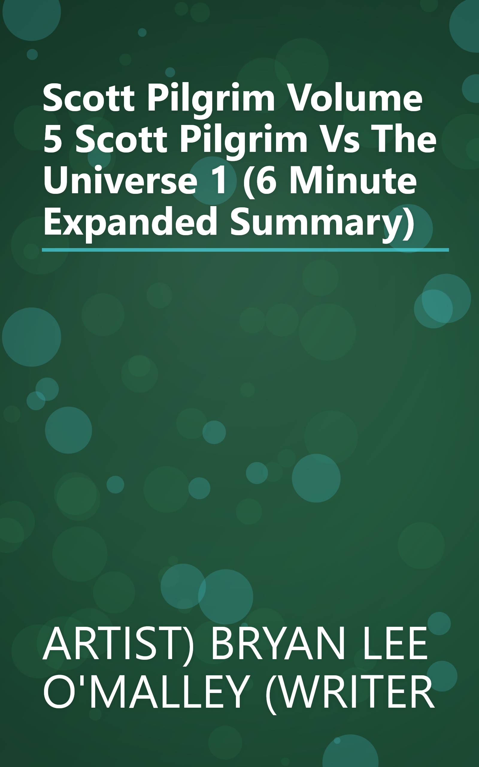 Scott Pilgrim  Volume 5  Scott Pilgrim Vs  The Universe 1 (6 Minute   Expanded Summary) book cover