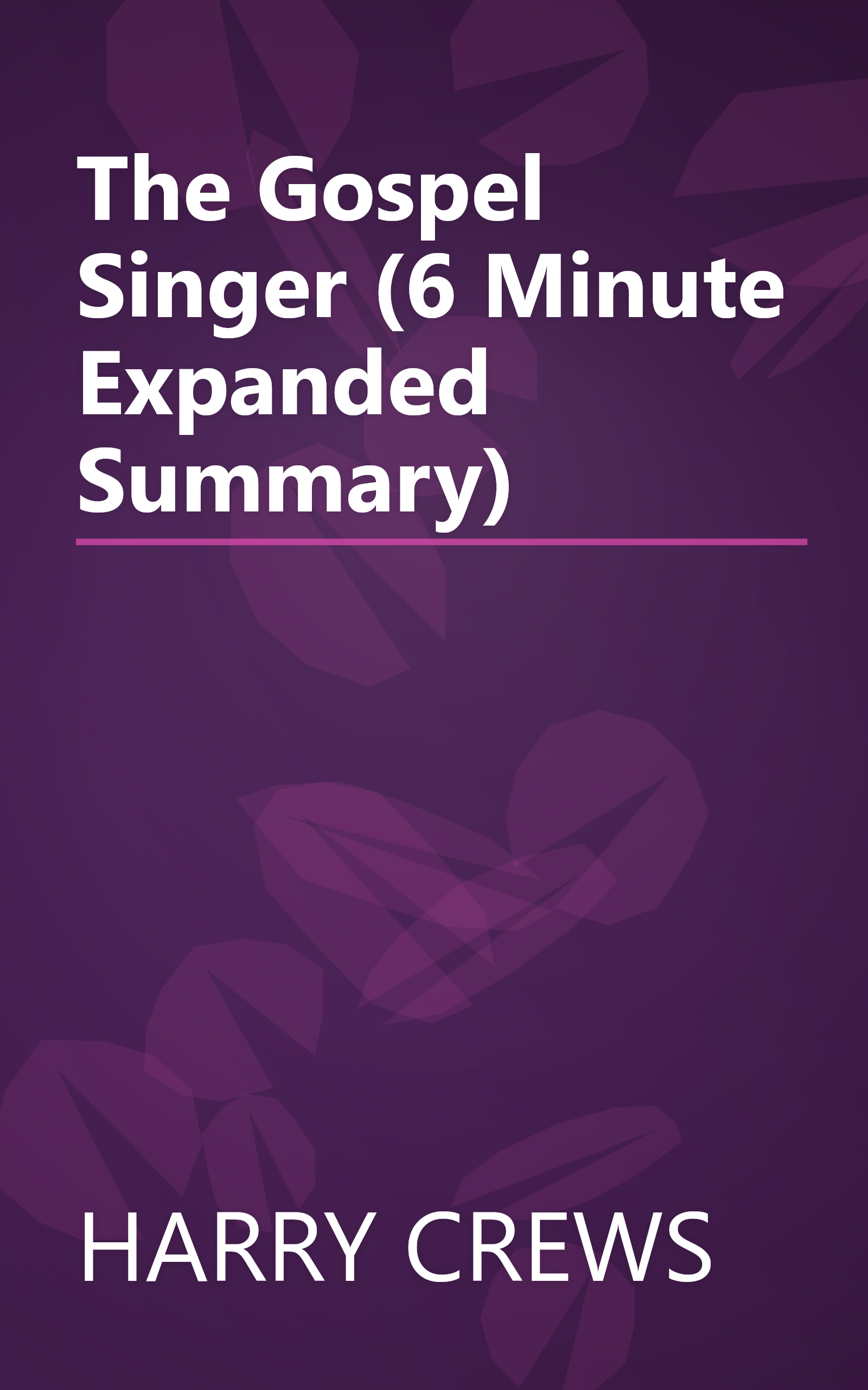 The Gospel Singer (6 Minute   Expanded Summary) book cover